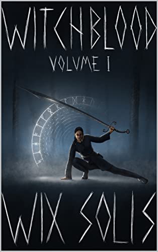Witch-Blood: Volume 1 by Wix Solis | Goodreads