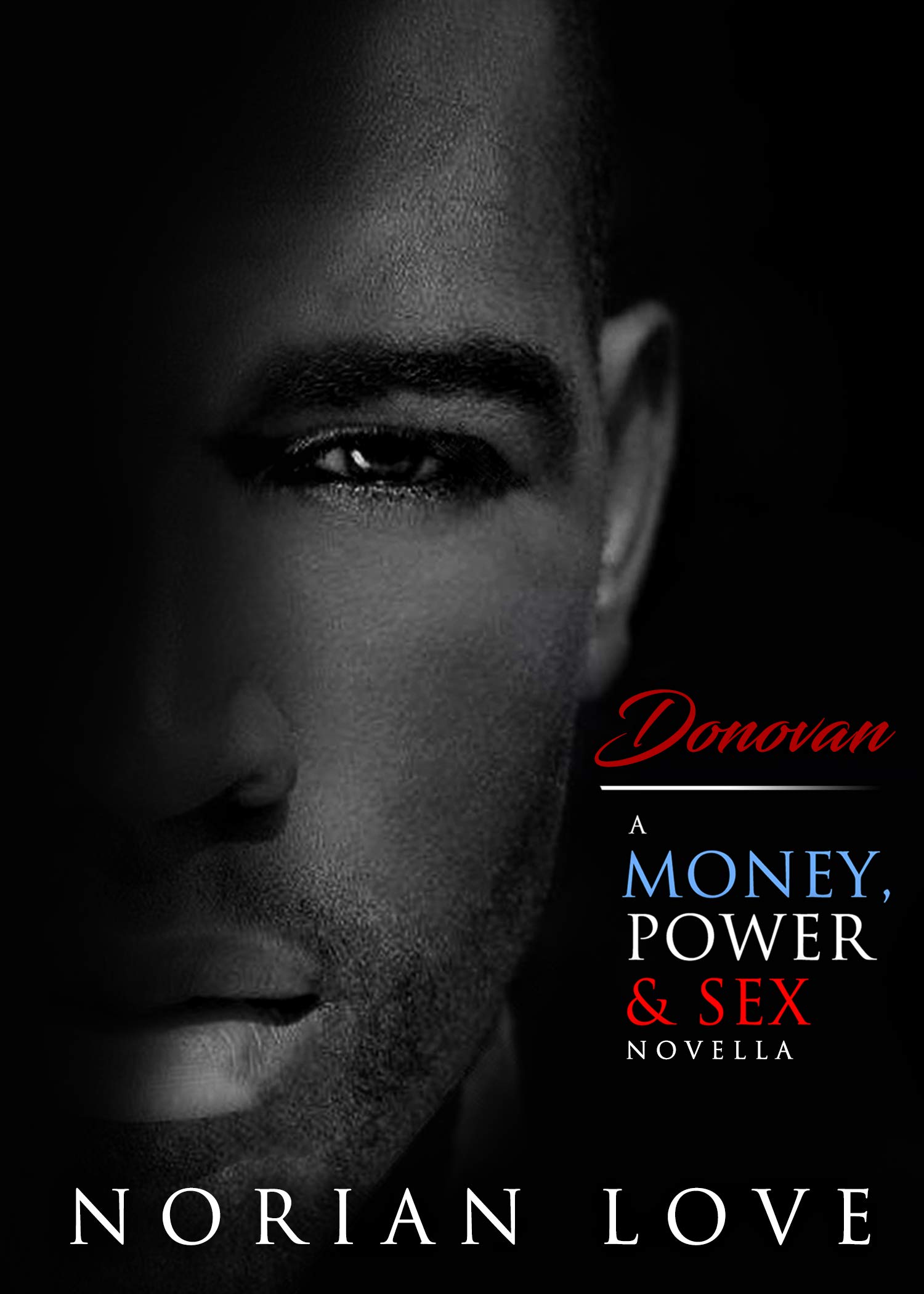 Donovan: A Money, Power & Sex Novella by Norian Love | Goodreads