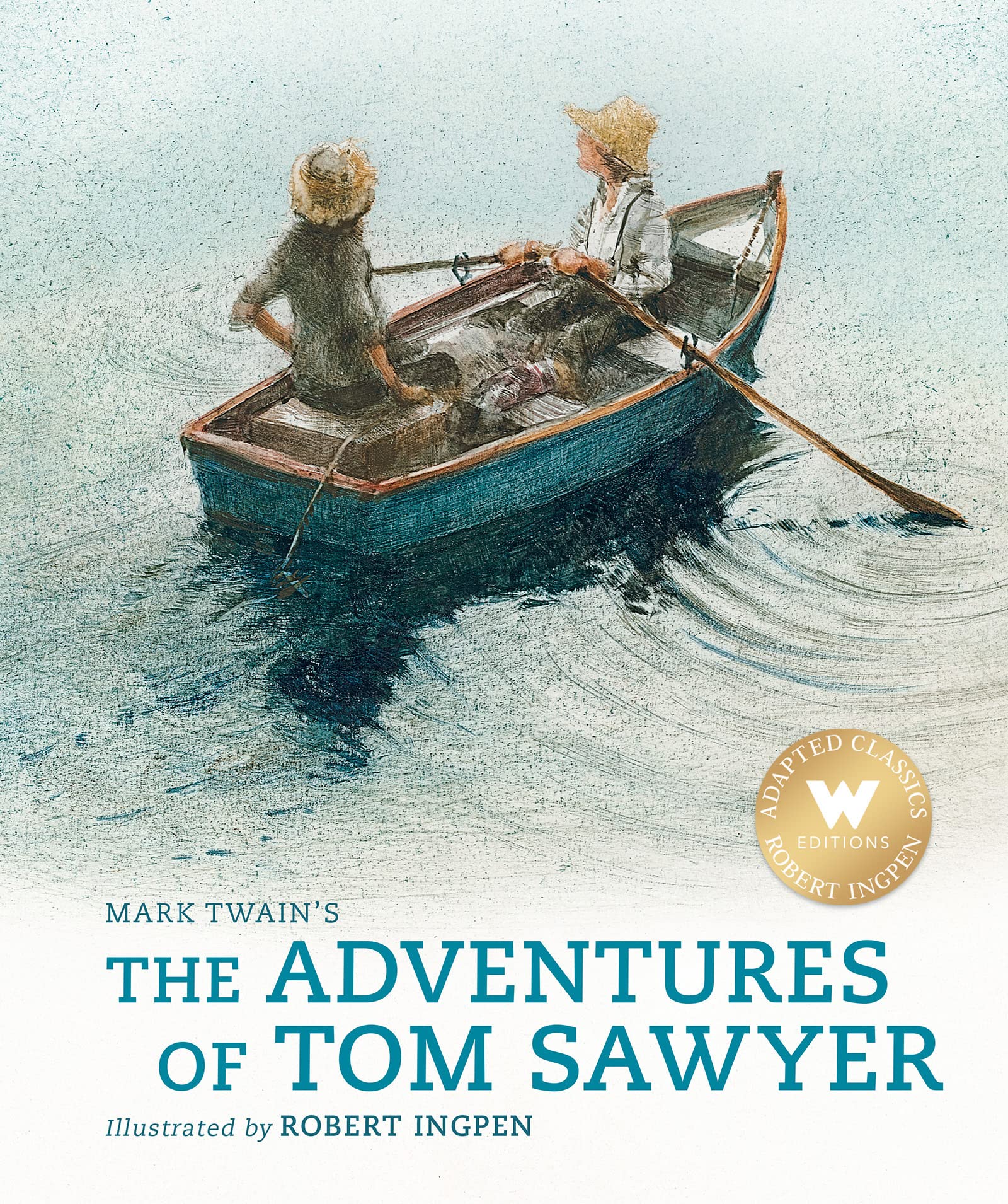 The Adventures of Tom Sawyer (Abridged Edition): A Robert Ingpen ...