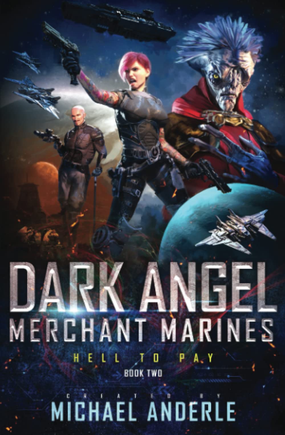 Hell To Pay (Dark Angel Merchant Marines) by Michael Anderle | Goodreads