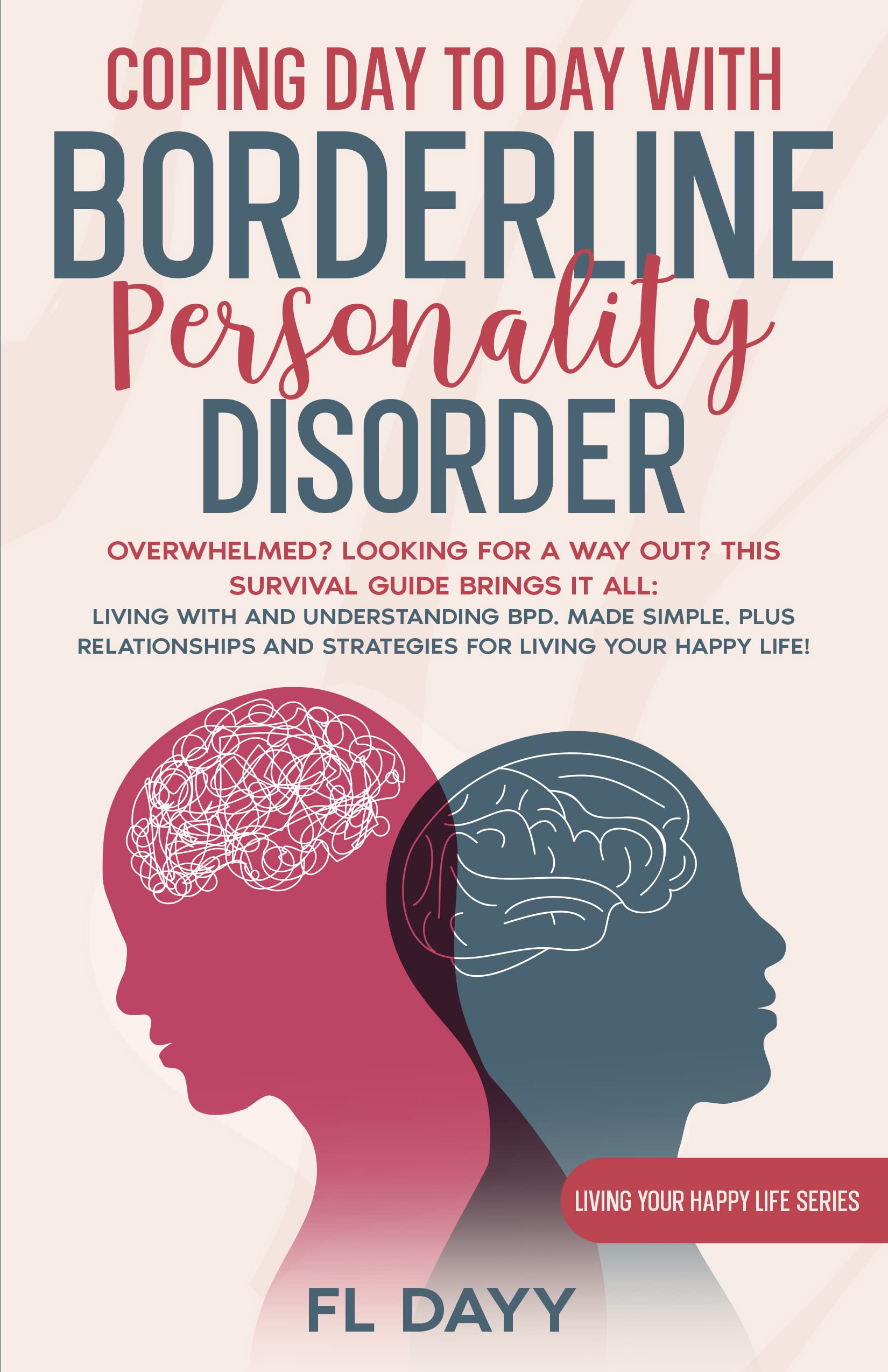 Coping Day To Day With Borderline Personality Disorder: Living With and ...