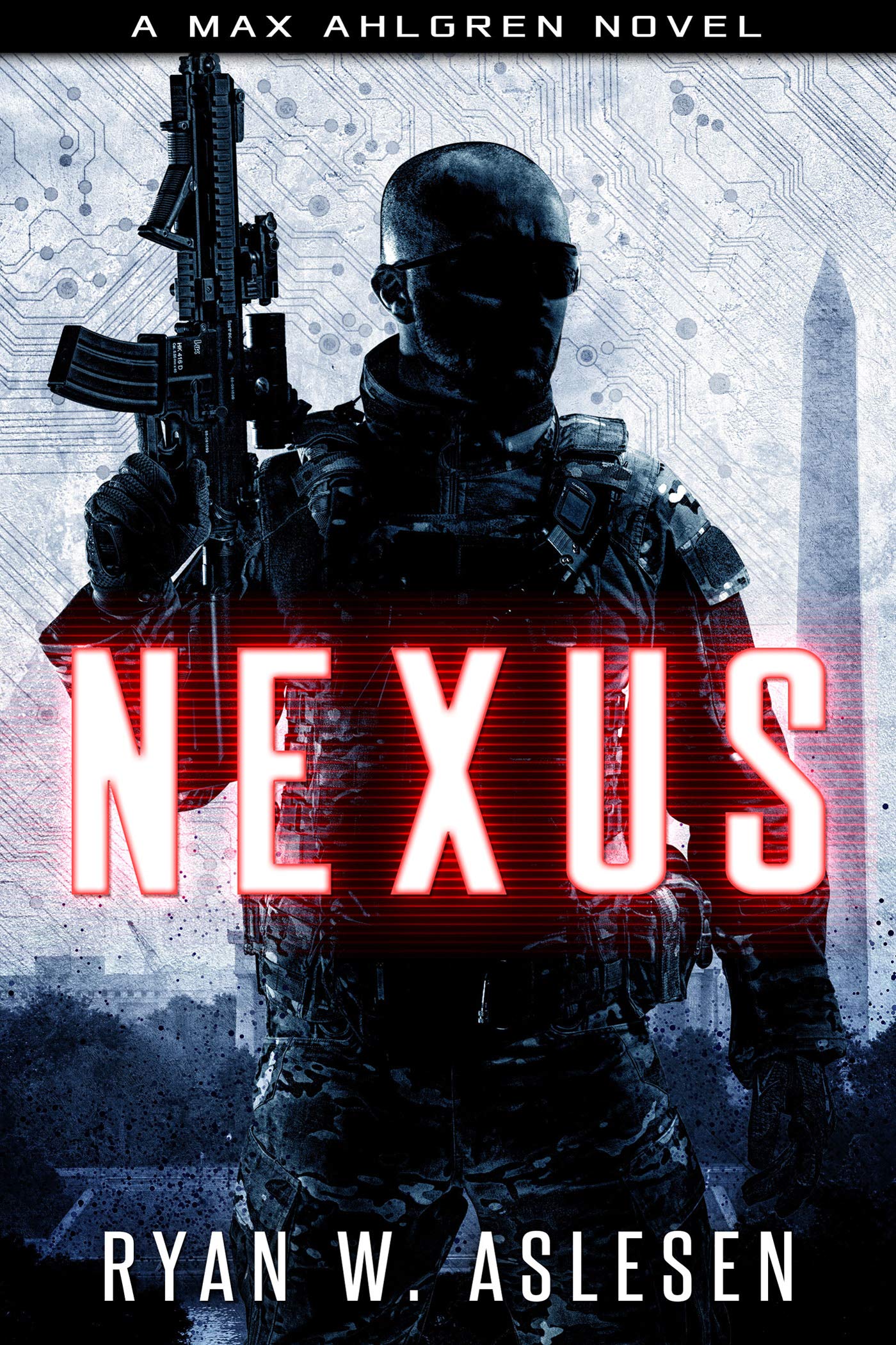 Nexus: A Max Ahlgren Novel (4) (Crucible) by Ryan Aslesen | Goodreads
