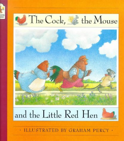 The Cock, the Mouse, and the Little Red Hen: A Traditional Tale by ...