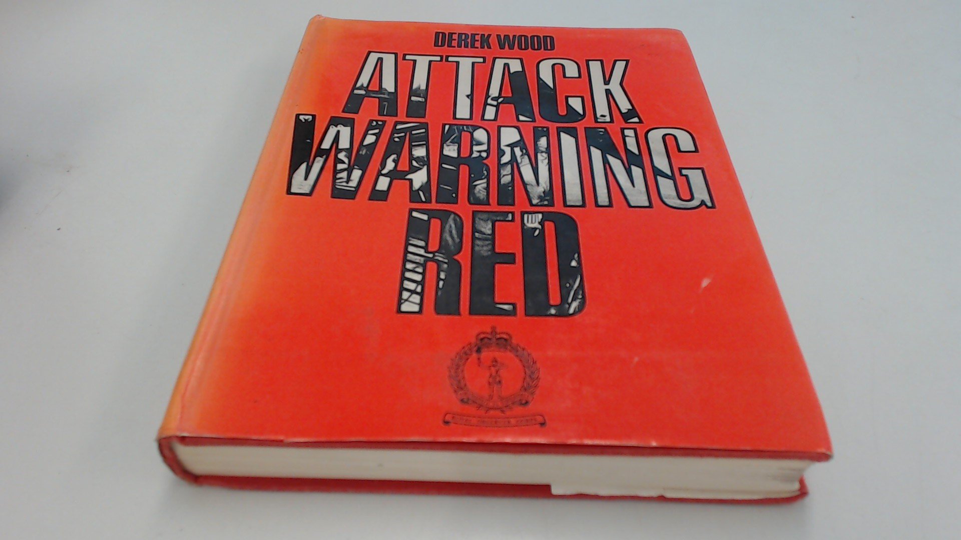 Attack warning red: The Royal Observer Corps and the defence of Britain ...