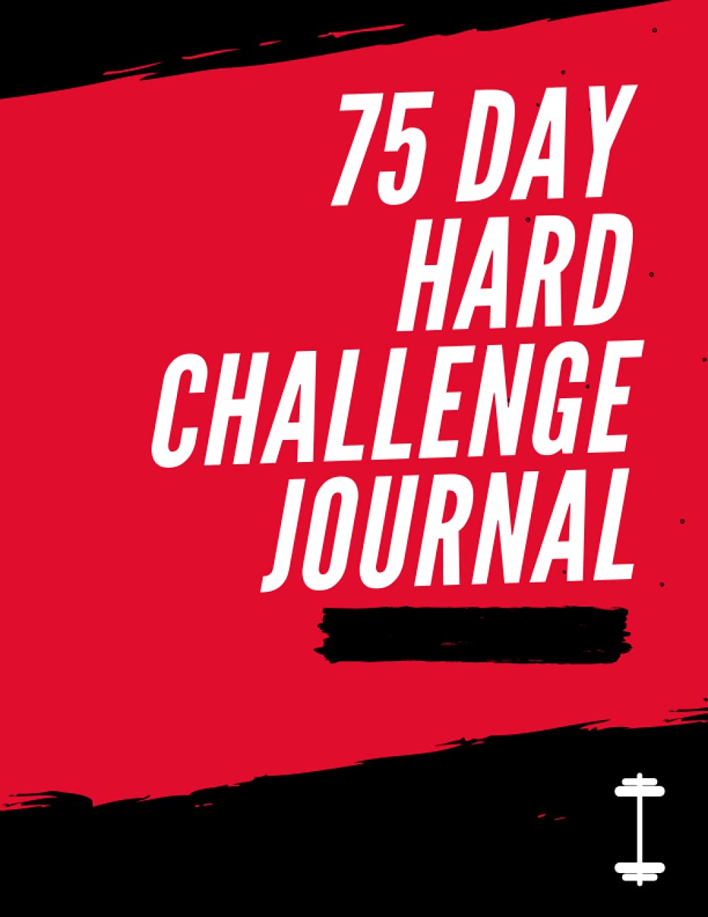 75 DAY HARD CHALLENGE Journal Daily Workout And Progress Tracker With 