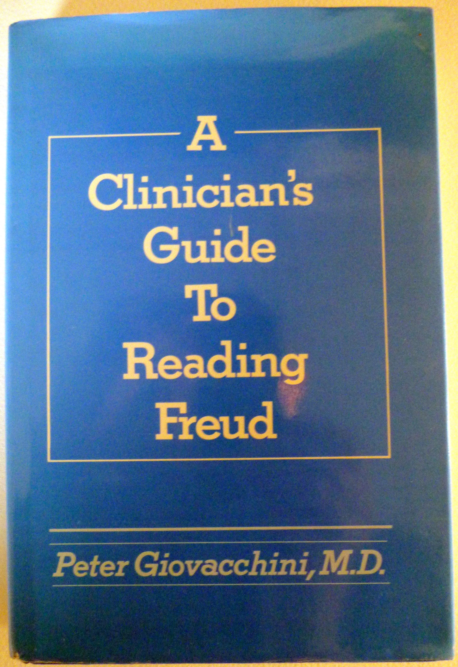 Clinician's Guide to Reading Freud by Peter L. Giovacchini | Goodreads