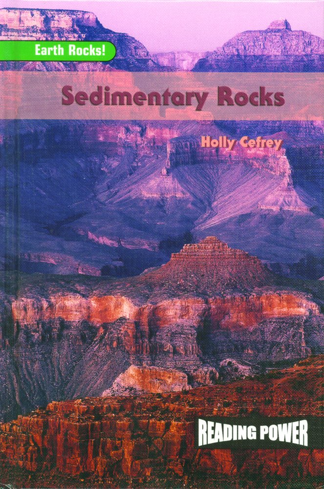 Sedimentary Rocks (Earth Rocks!) by Holly Cefrey | Goodreads