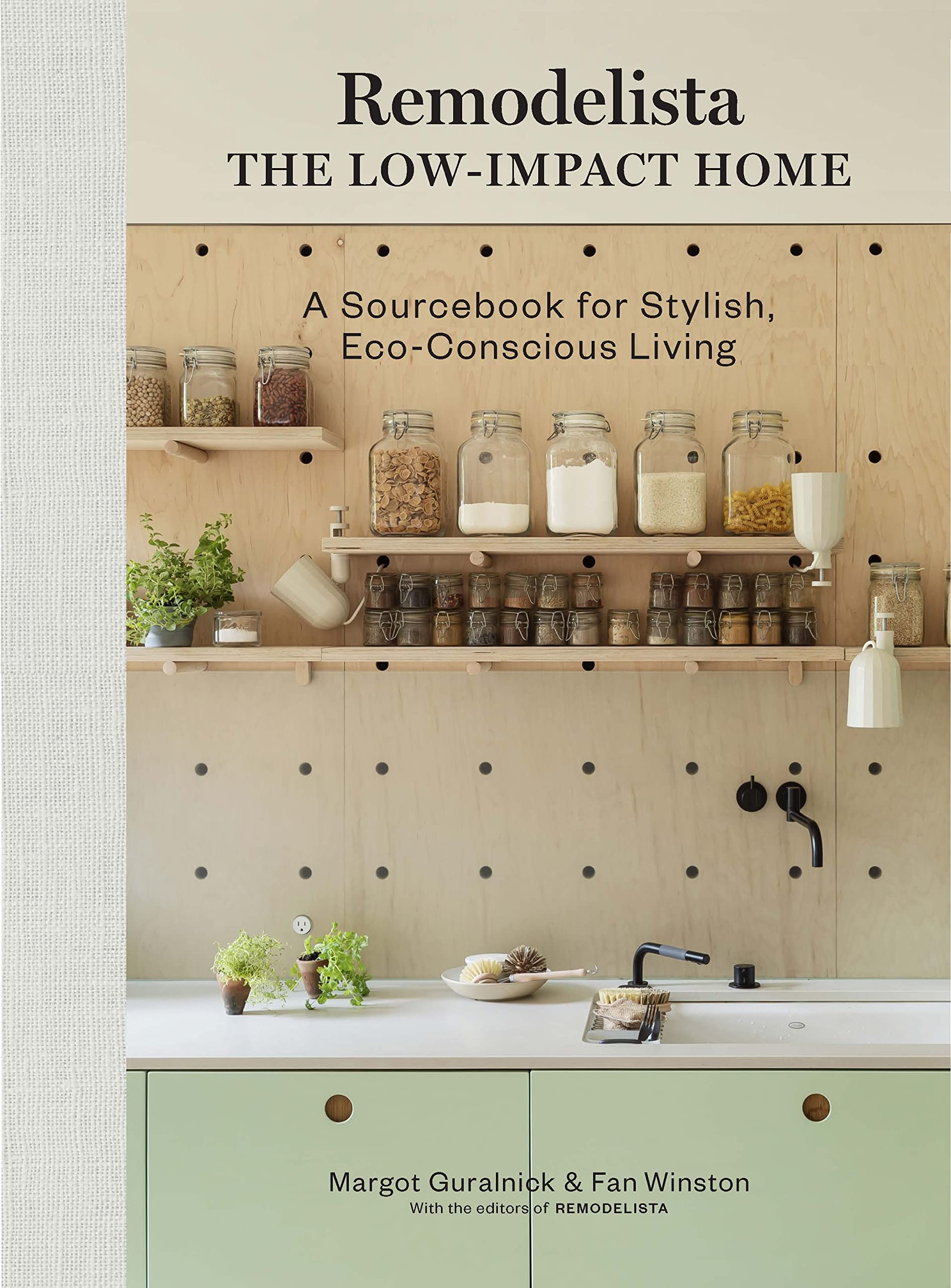 Remodelista: The Low-Impact Home: A Sourcebook for Stylish, Eco ...
