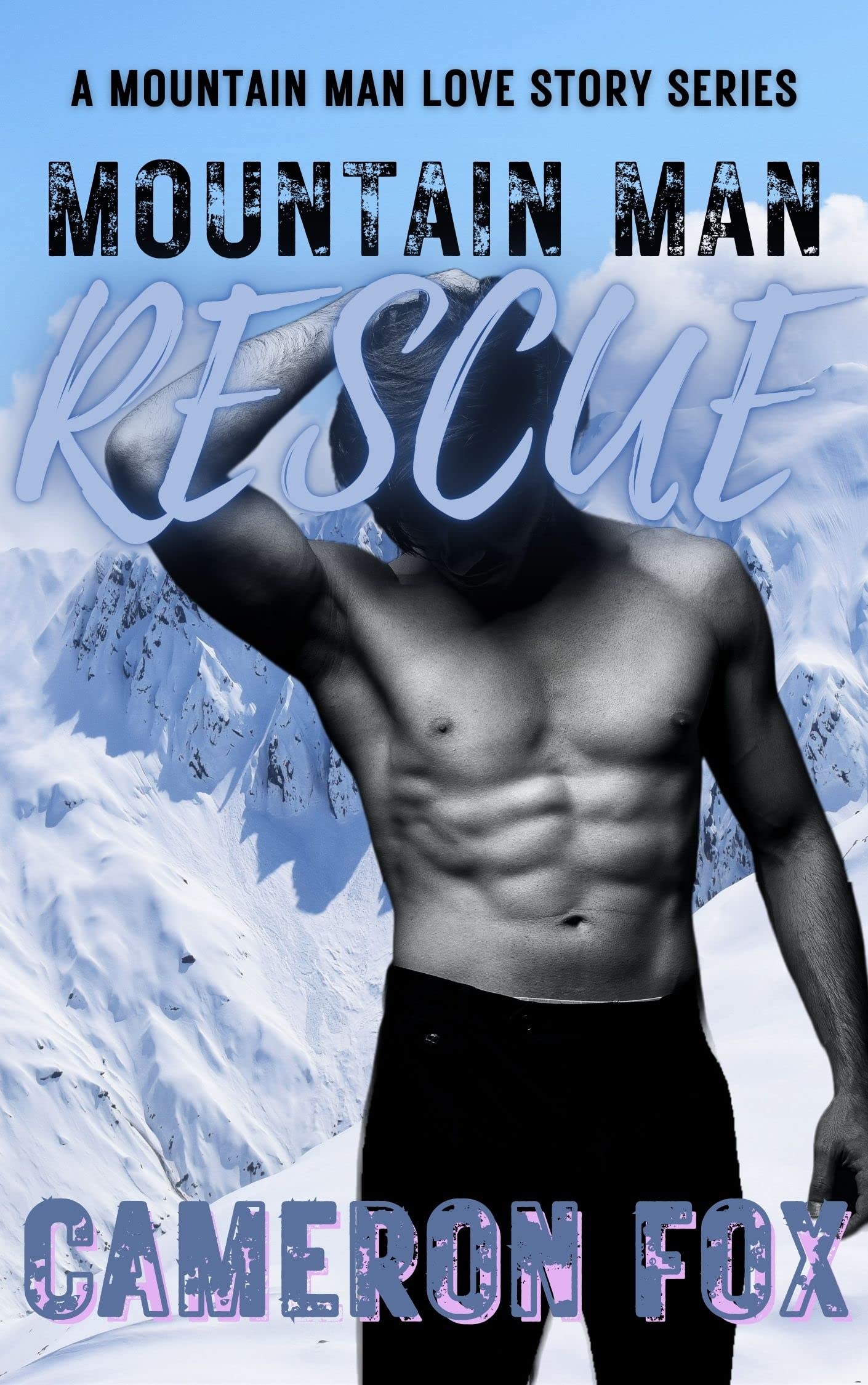 Mountain Man Rescue (A Mountain Man Love Story Series) by Cameron Fox ...