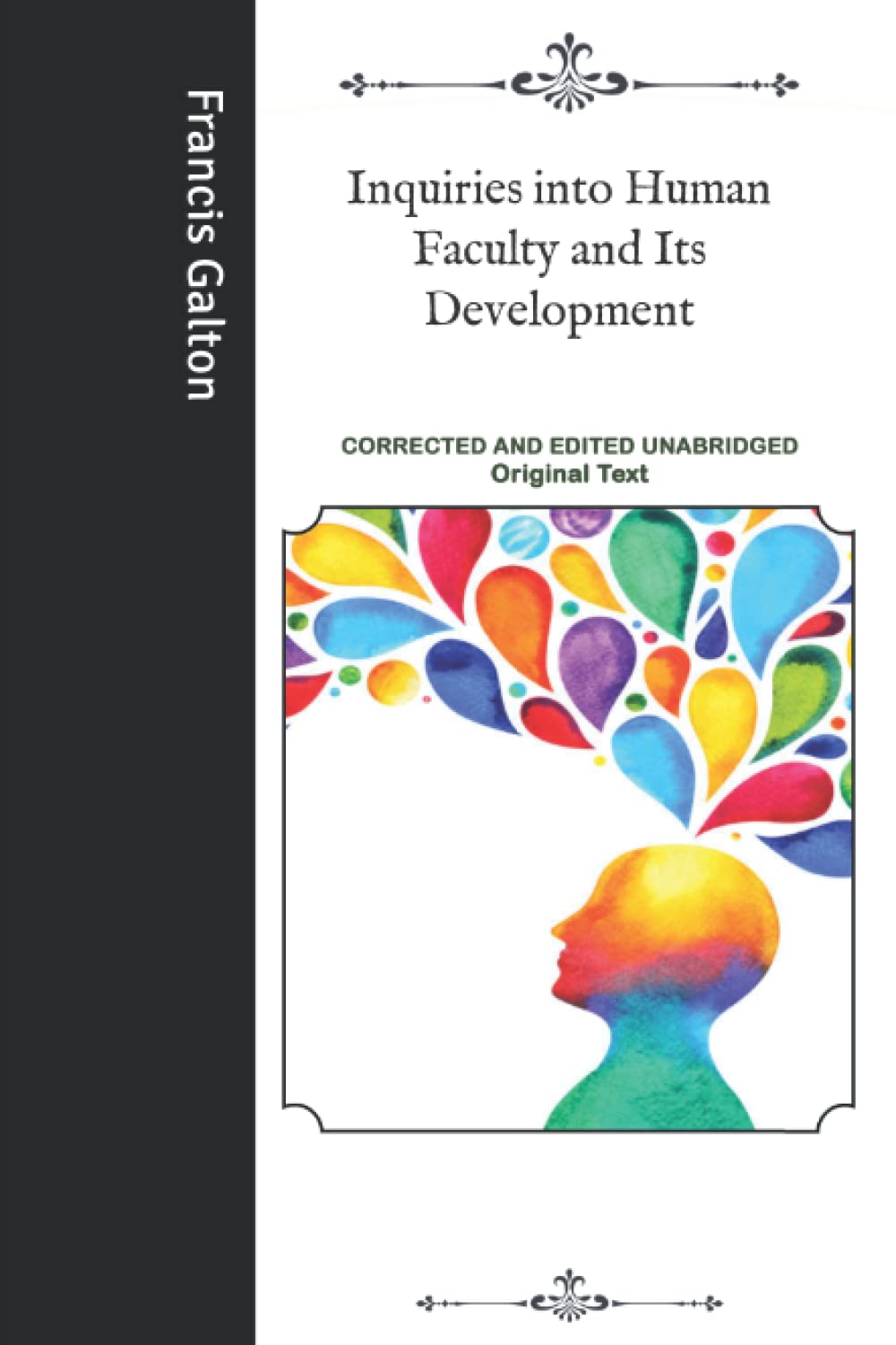 Inquiries into Human Faculty and Its Development: Corrected and Edited ...