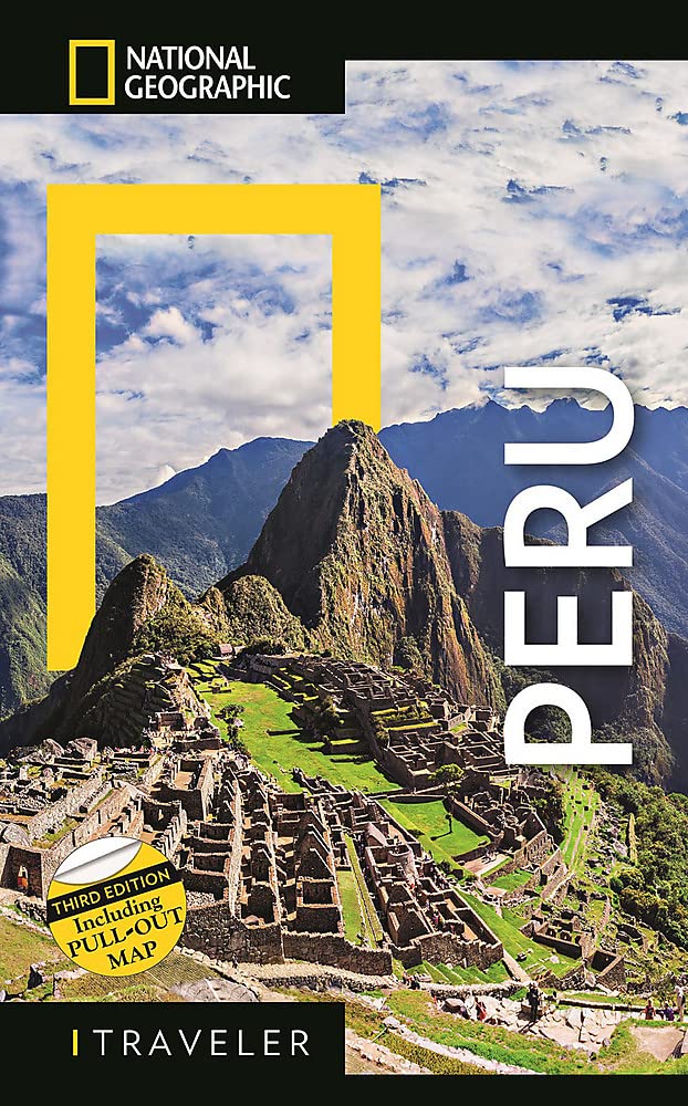 National Geographic Traveler Peru, 3rd Edition by Rob Rachowiecki ...