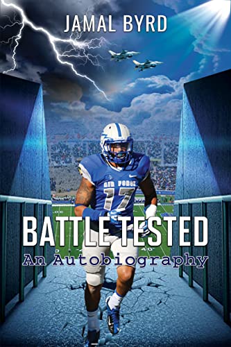 Battle Tested: An Autobiography by Jamal Byrd | Goodreads