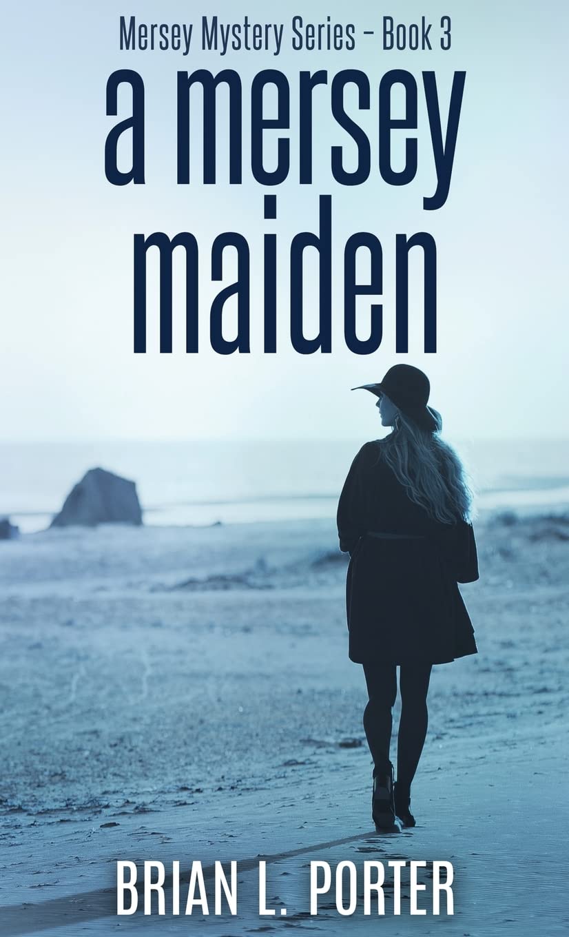 A Mersey Maiden (Mersey Murder Mysteries) by Brian L. Porter | Goodreads