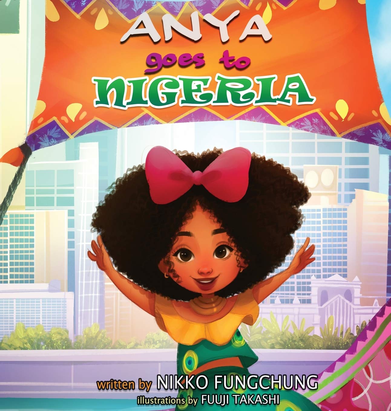 Anya Goes to Nigeria (Anya's World Adventures) by Fungchung M Nikko ...