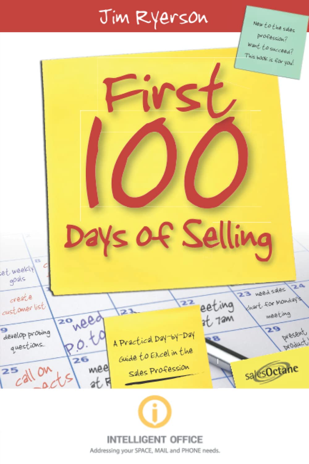 Intelligent Office: First 100 Days of Selling: A Practical Day-by-Day ...