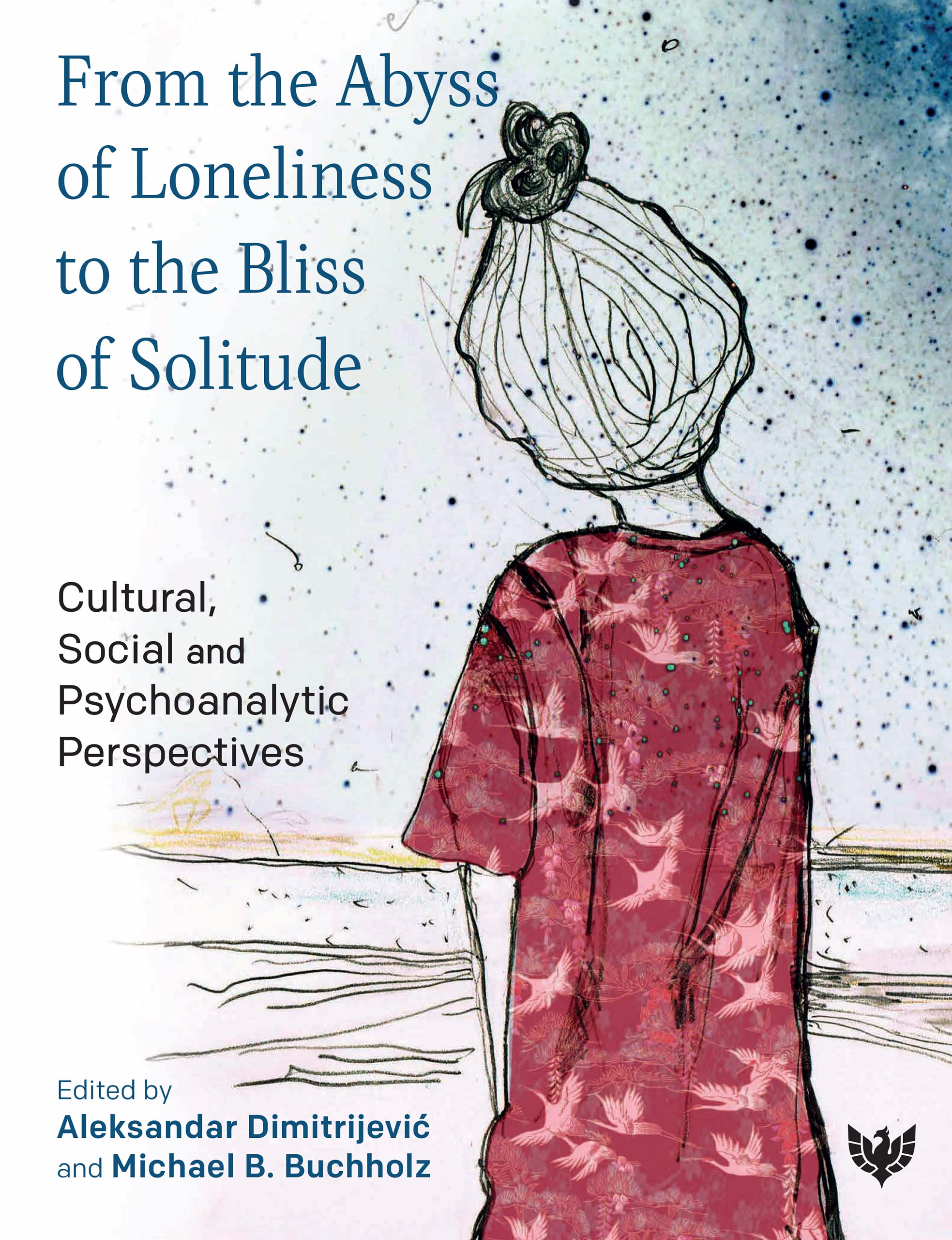 From the Abyss of Loneliness to the Bliss of Solitude: Cultural, Social ...