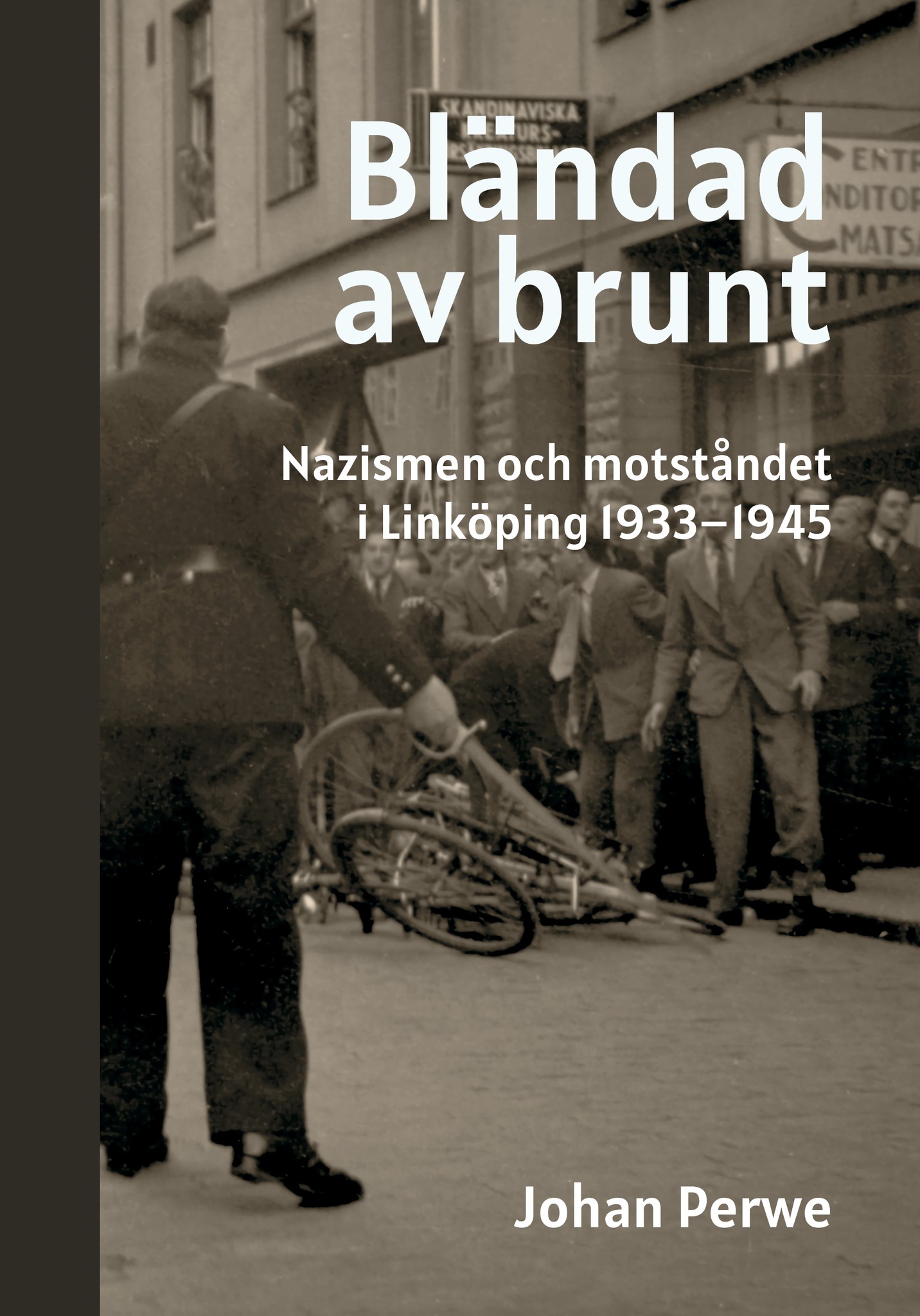 Bländad av brunt by Johan Perwe | Goodreads
