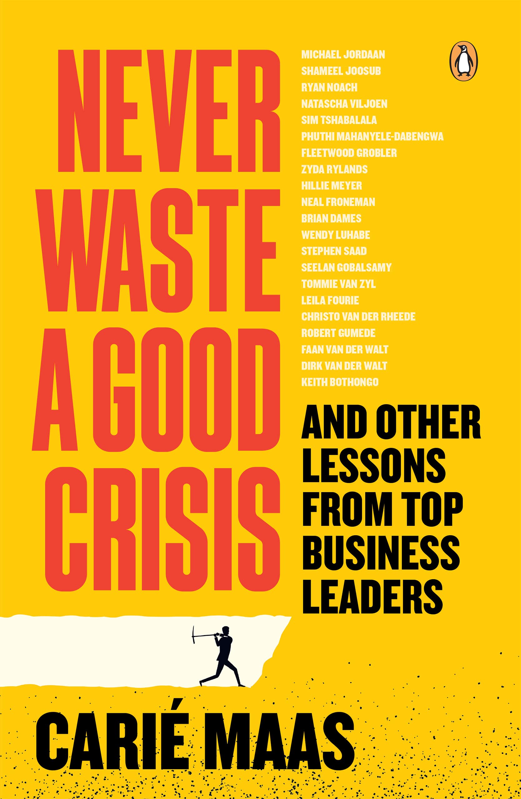 Never Waste a Good Crisis: And other lessons from top business leaders ...