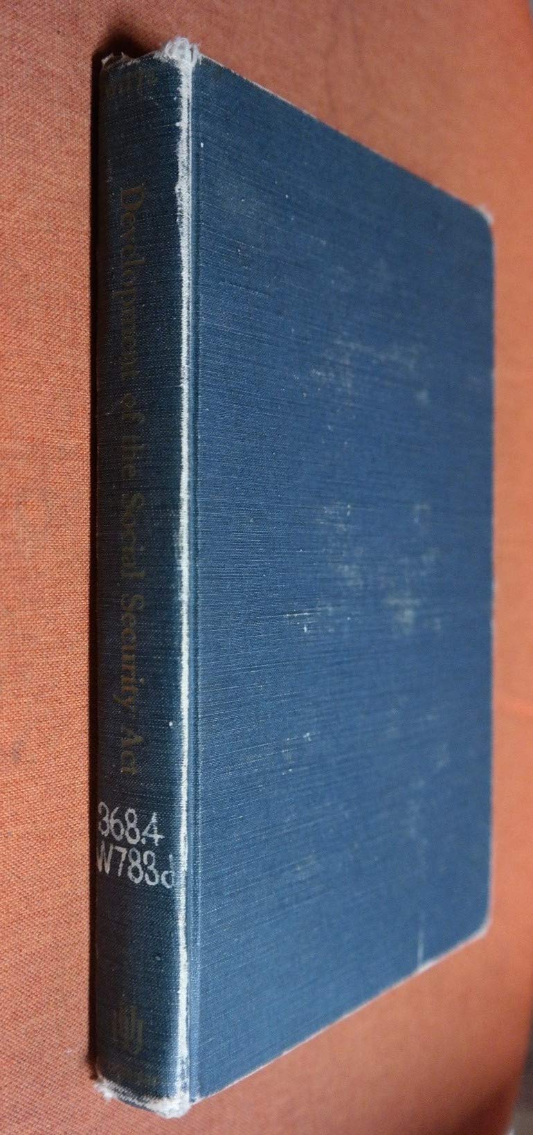 Development of the Social Security Act by Edwin E. Witte | Goodreads