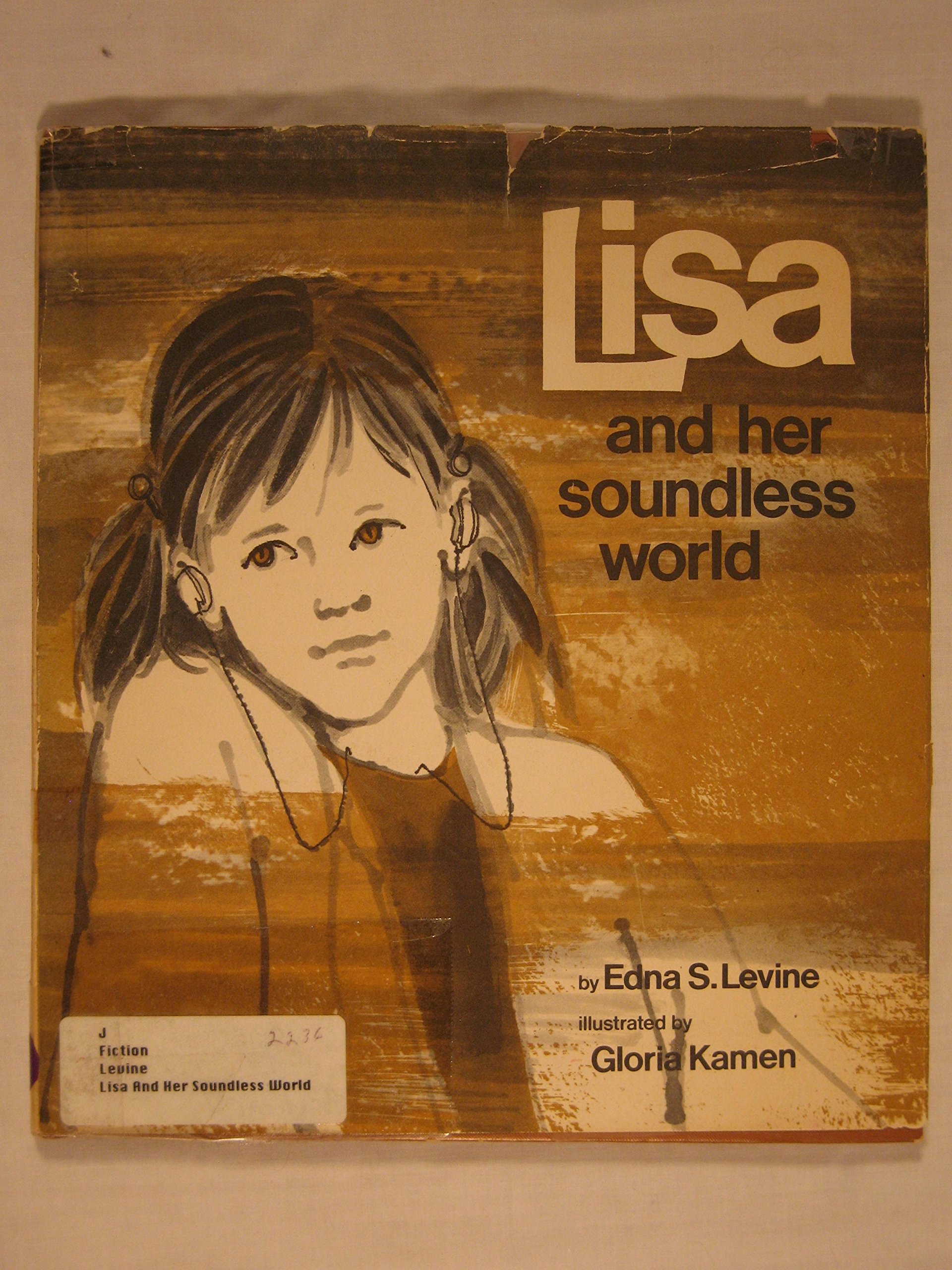 Lisa and Her Soundless World by Edna Simon Levine | Goodreads