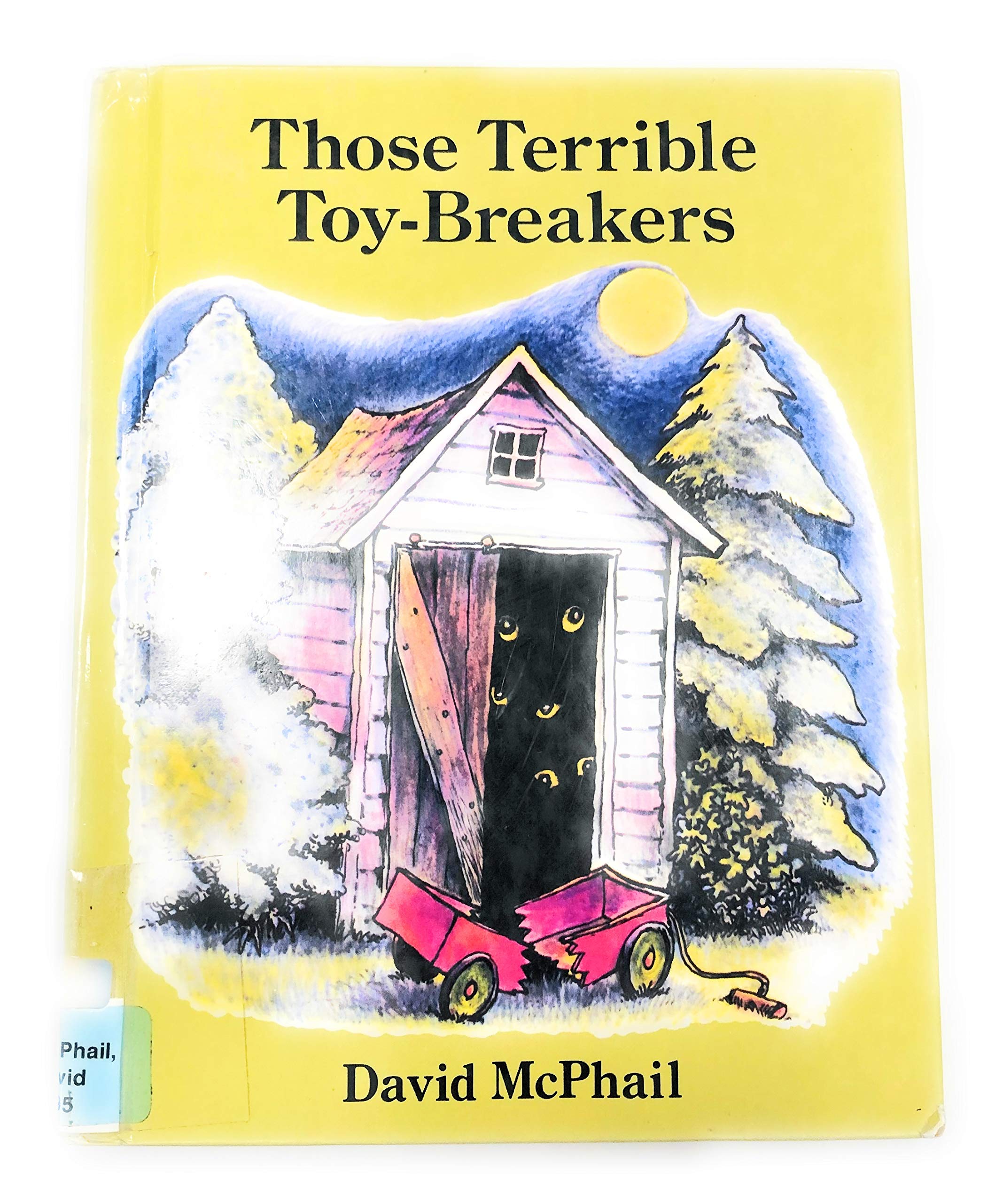 Those Terrible Toy-Breakers by David McPhail | Goodreads