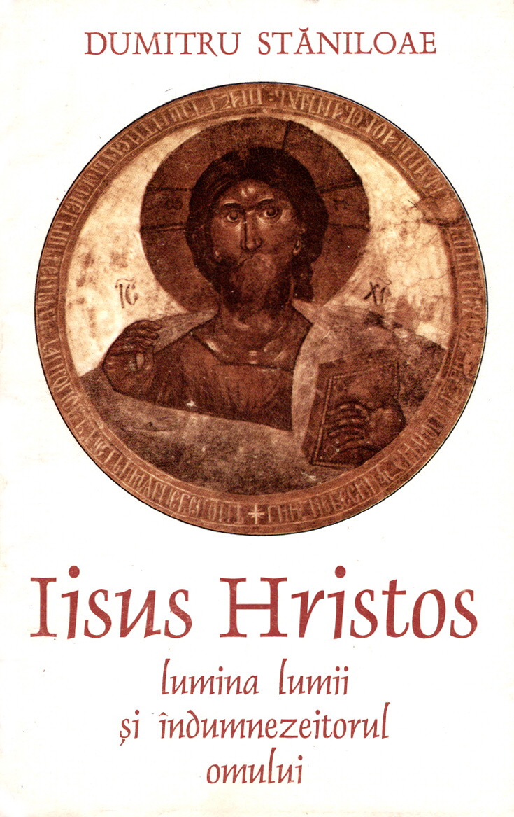 Iisus Hristos lumina lumii și îndumnezeitorul omului by Dumitru ...