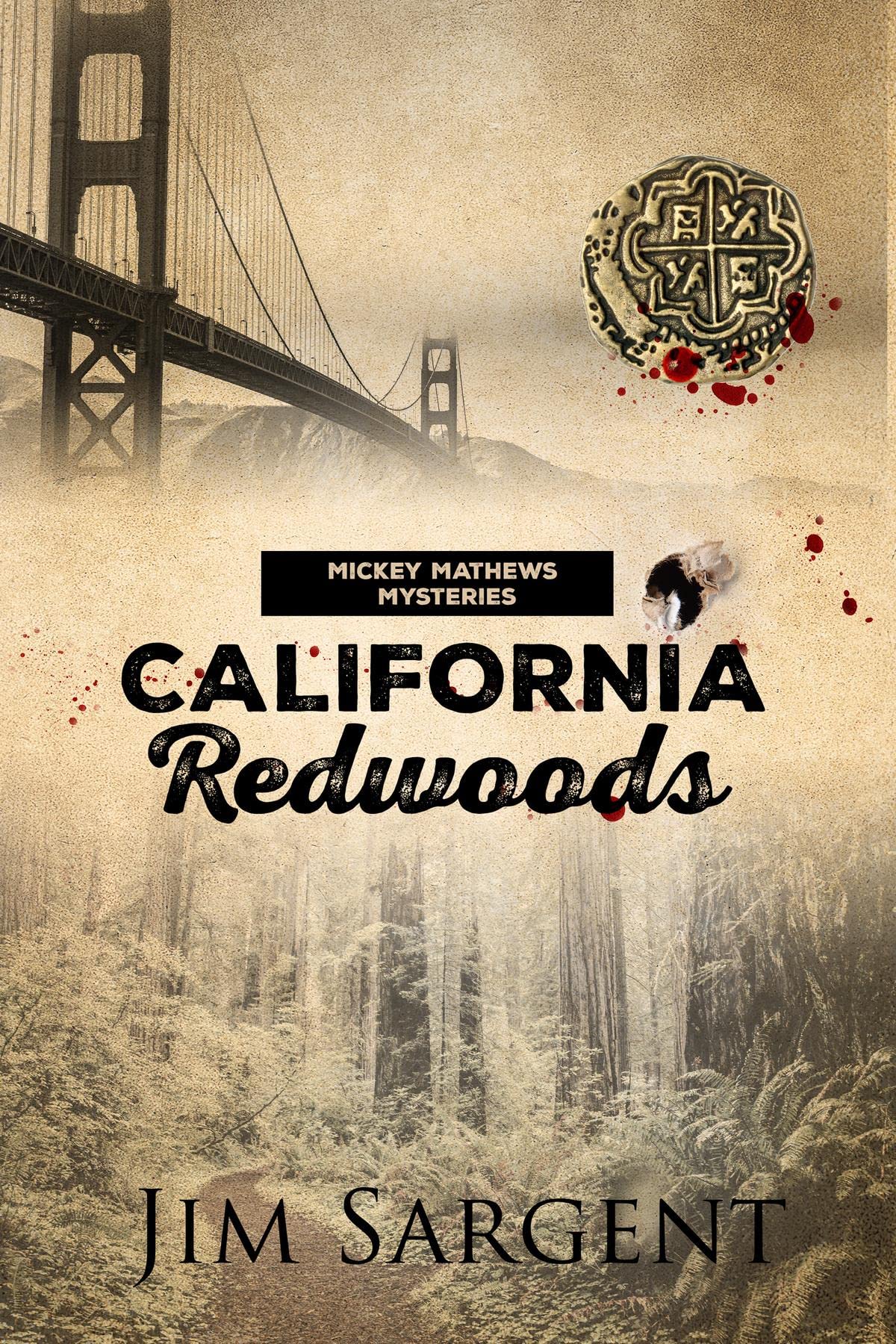 California Redwoods: A Mickey Matthews Mystery by Jim Sargent | Goodreads