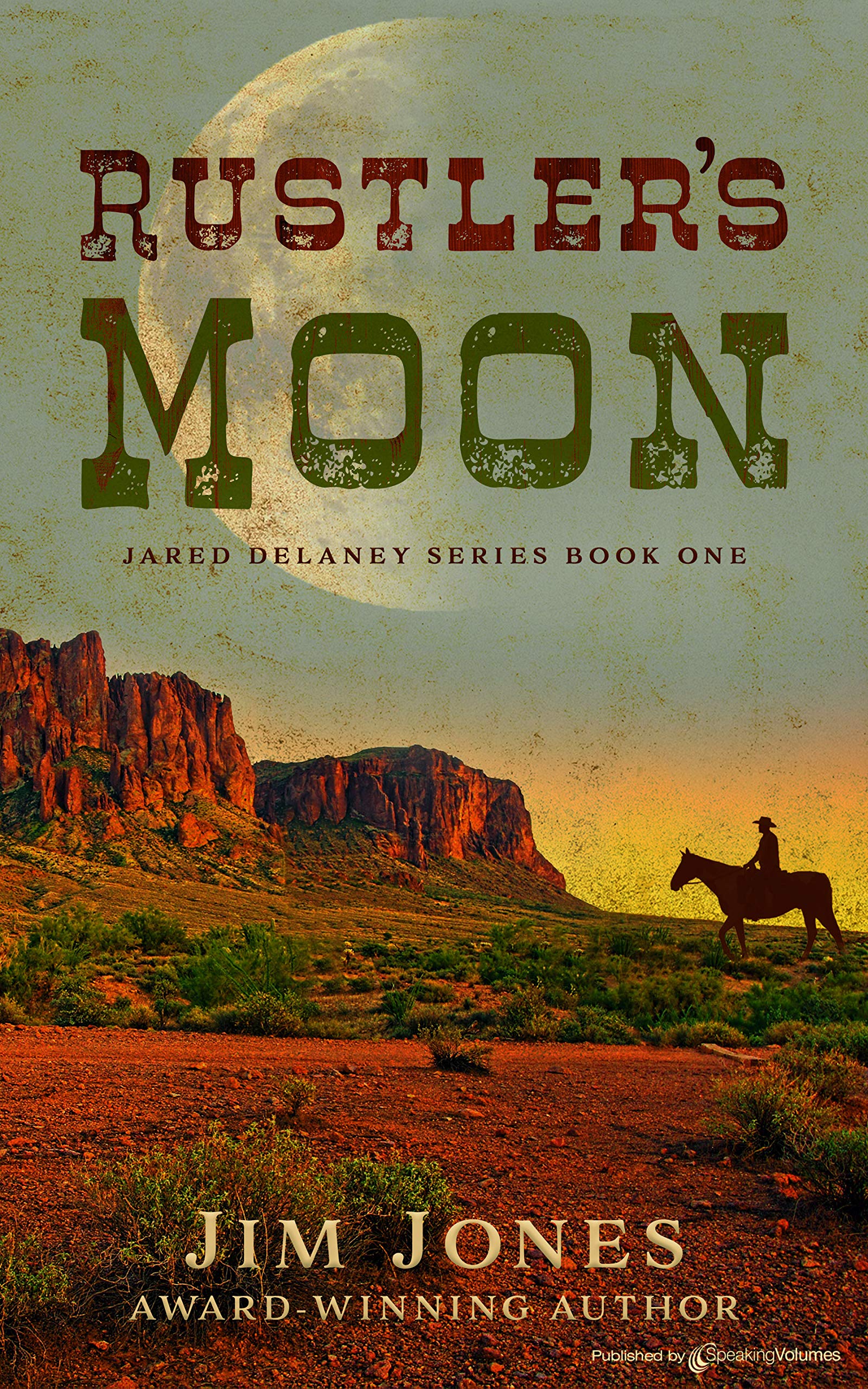 Rustler’s Moon (Jared Delaney Series Book 1) by Jim Jones | Goodreads