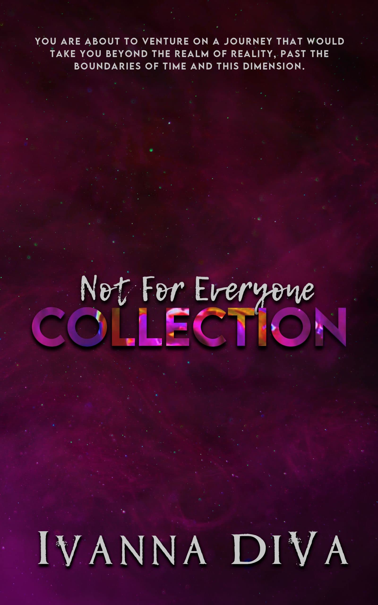 Not For Everyone Collection by Ivanna DiVa | Goodreads