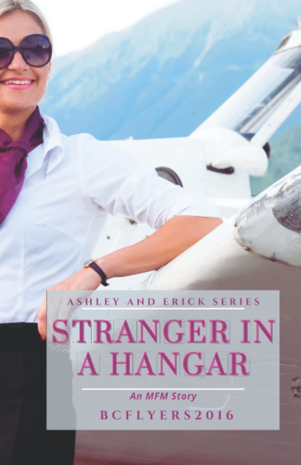 Stranger in a Hangar: A MFM Story by BCFlyers2016 | Goodreads