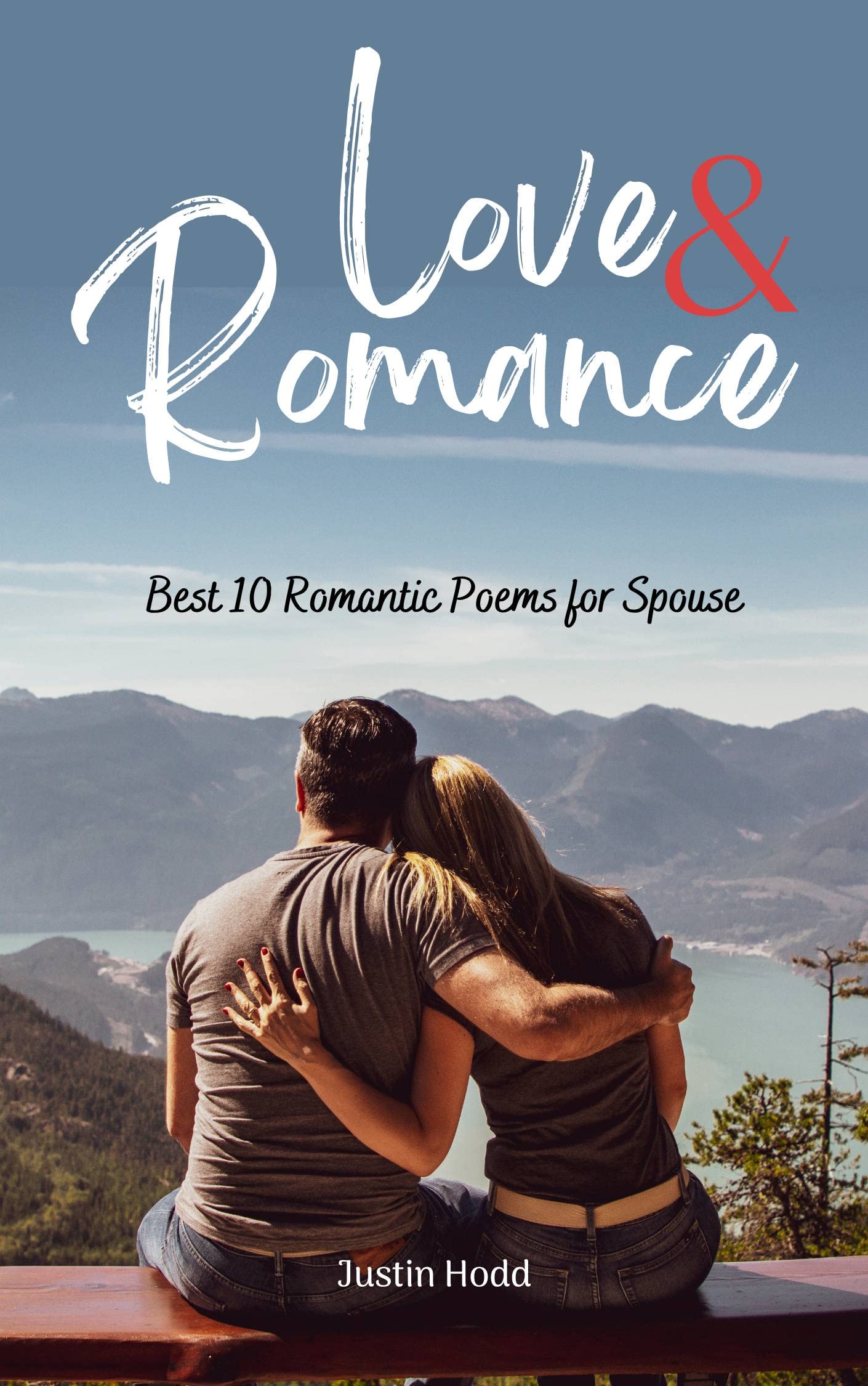 Love and Romance: Best 10 Romantic Poems For Spouse by Justin Hodd ...