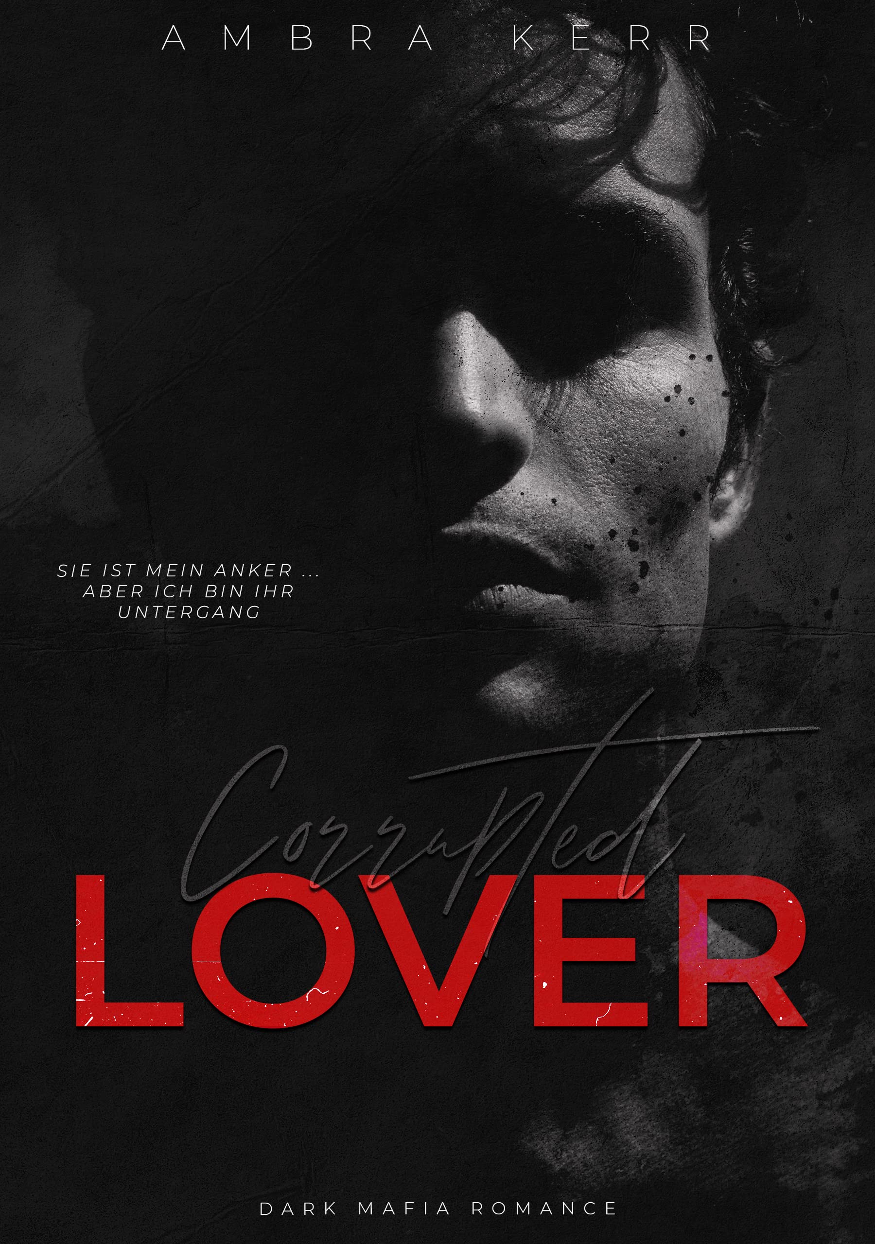 Corrupted Love by Ambra Kerr | Goodreads