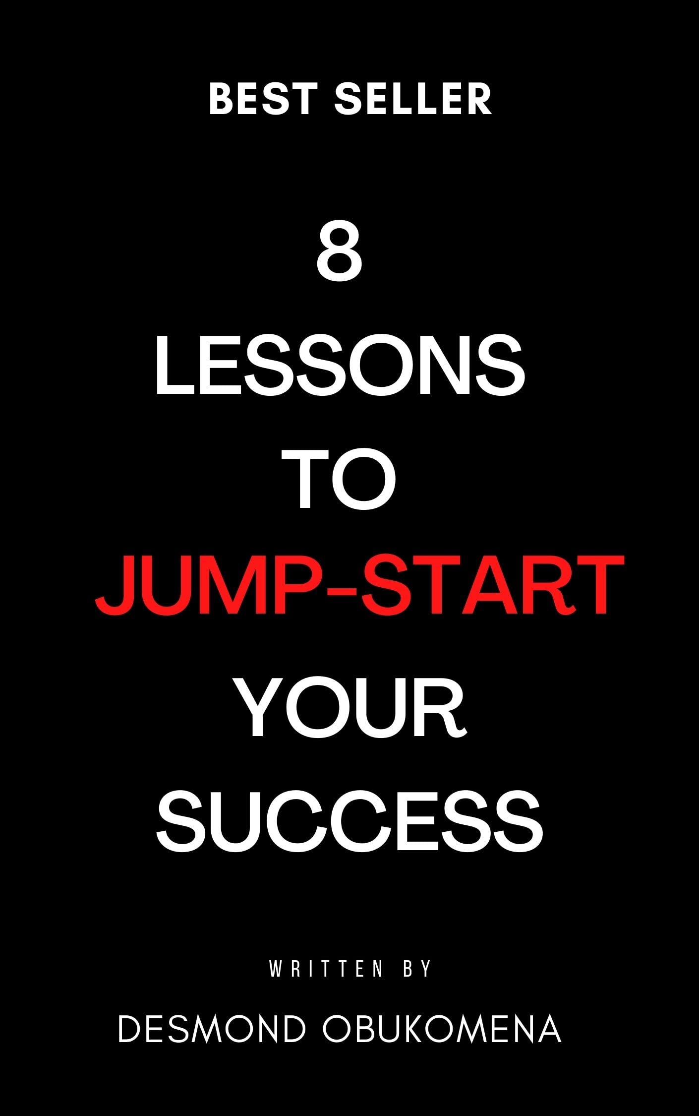 8 lessons to jumpstart your success: Basic habits of highly Successful ...