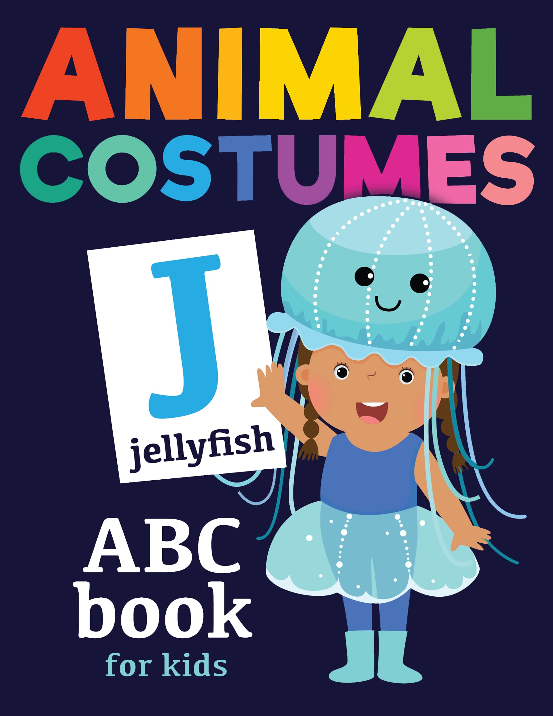 ABC Book For Kids Animal Costumes Diverse Inclusive Characters ABC Book For Kids Animal Costumes Diverse Inclusive Characters