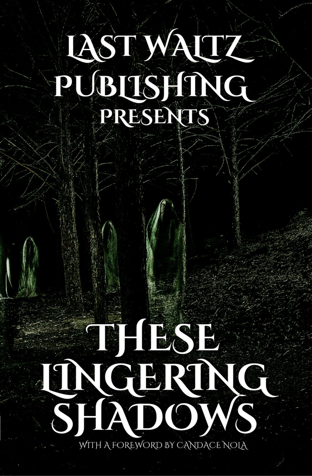 These Lingering Shadows: An Anthology of Gothic and Haunting Tales by ...