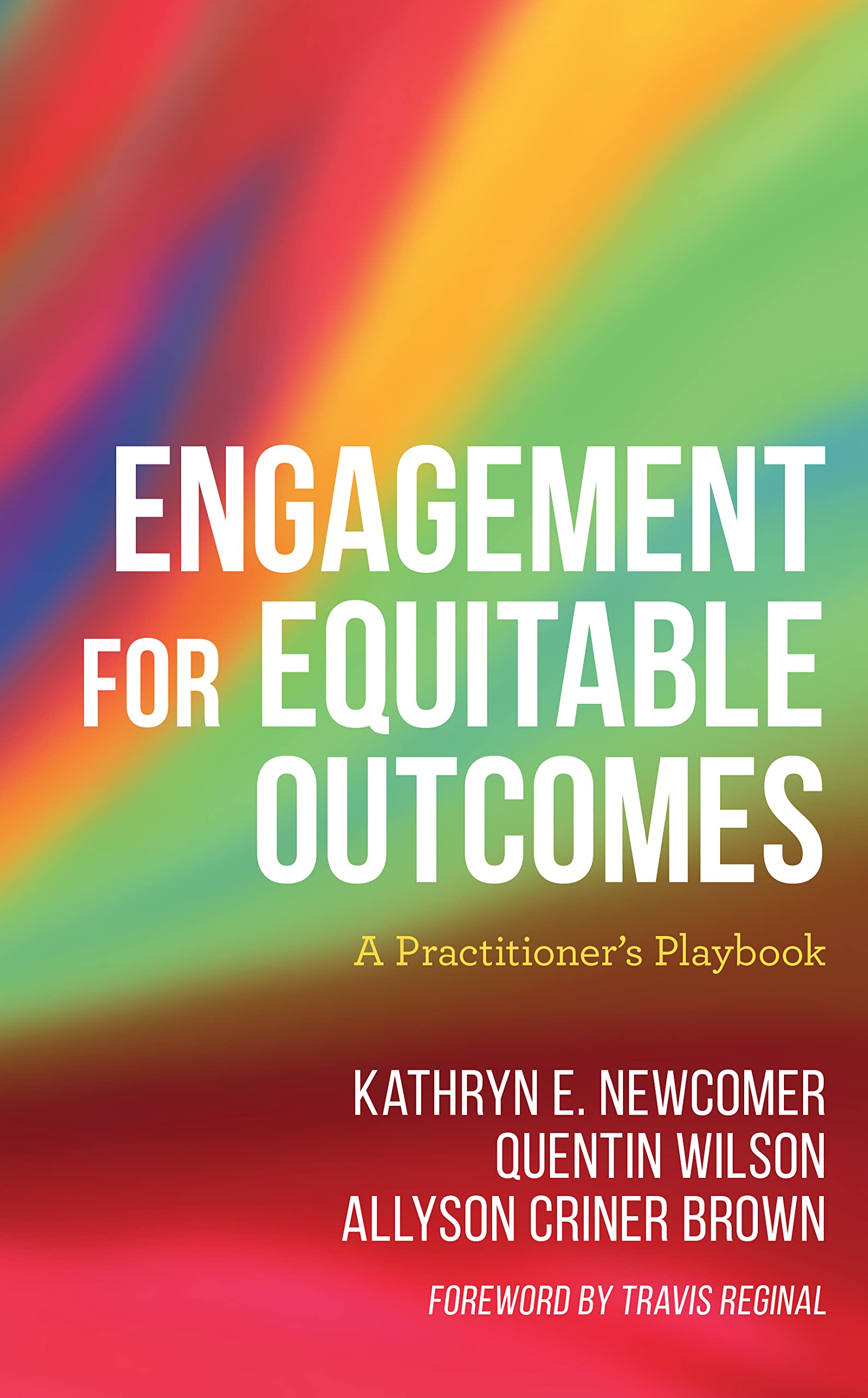 Engagement for Equitable Outcomes: A Practitioner’s Playbook by Kathryn ...