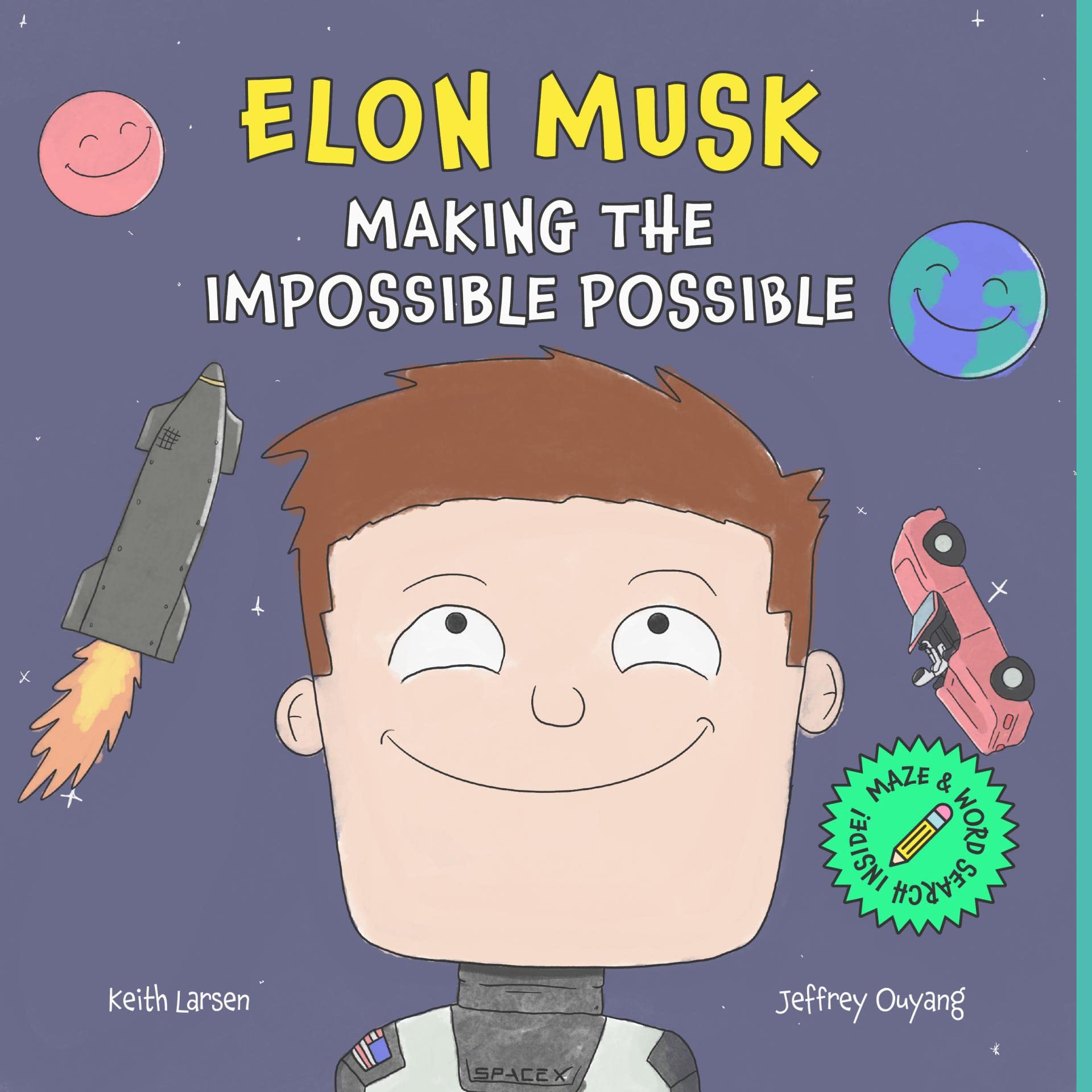 Elon Musk Making the Impossible Possible (a Thinkers & Tinkers Book ...