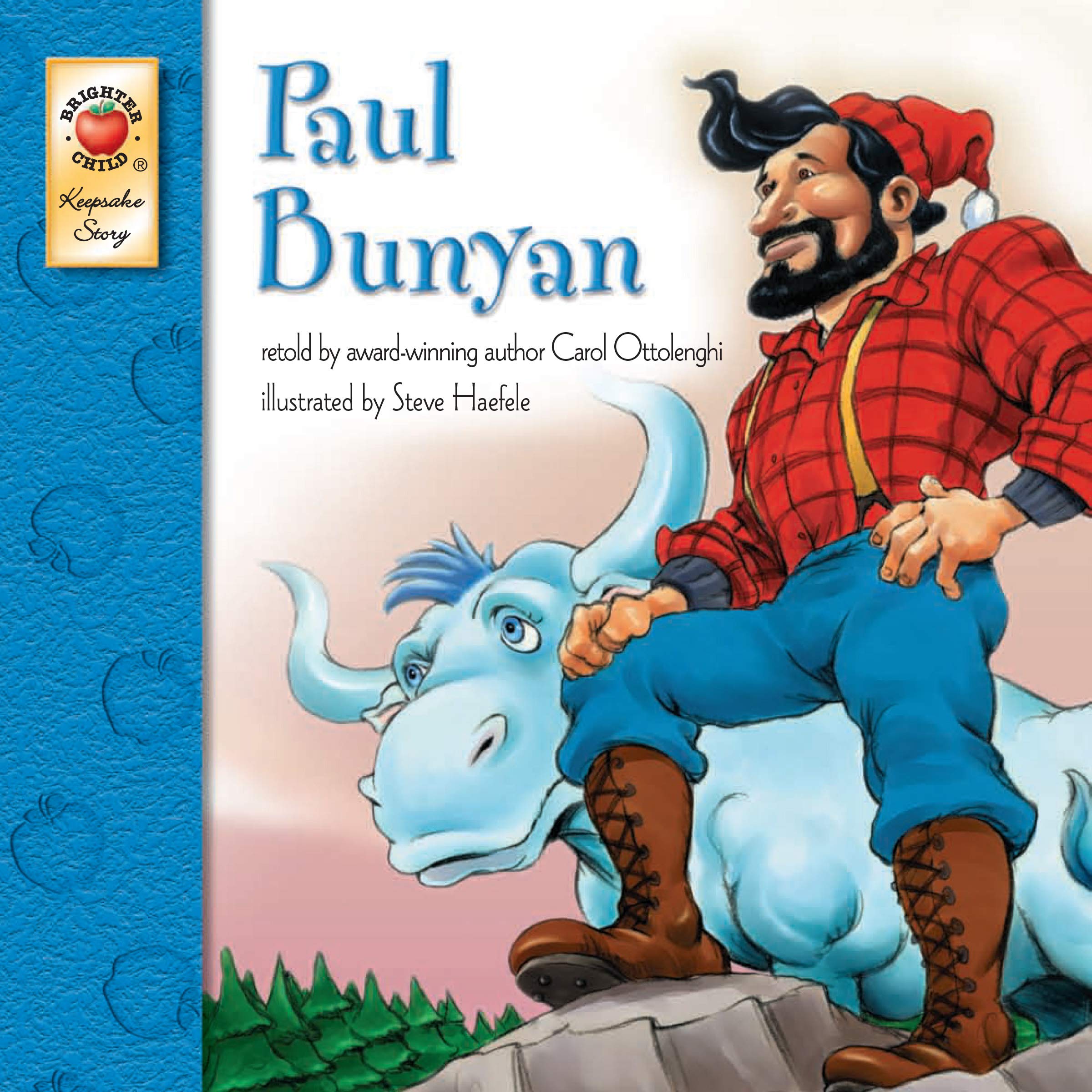 Carson Dellosa Paul Bunyan Storybook by Carol Ottolenghi | Goodreads