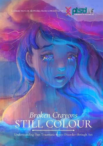 Broken Crayons Still Colour: Understanding Post Traumatic Stress ...