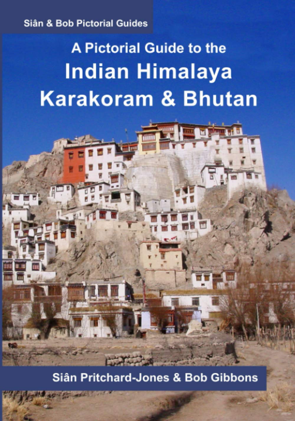 A Pictorial Guide to the Indian Himalaya, Karakoram and Bhutan: Hindu ...