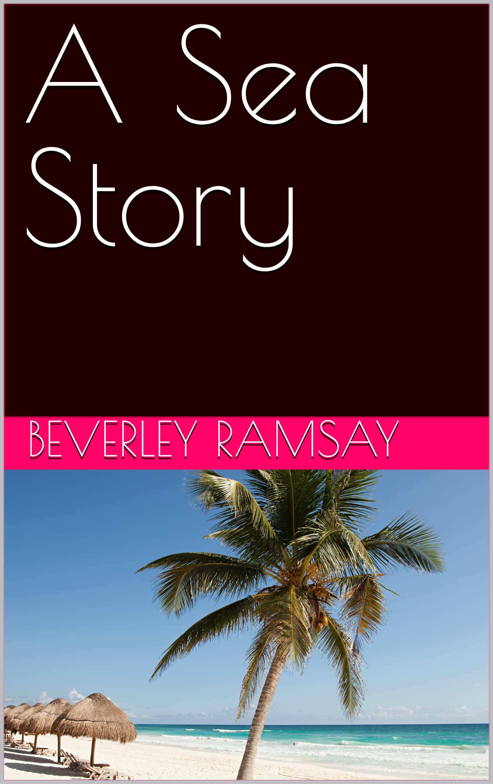 A Sea Story by Beverley Ramsay | Goodreads