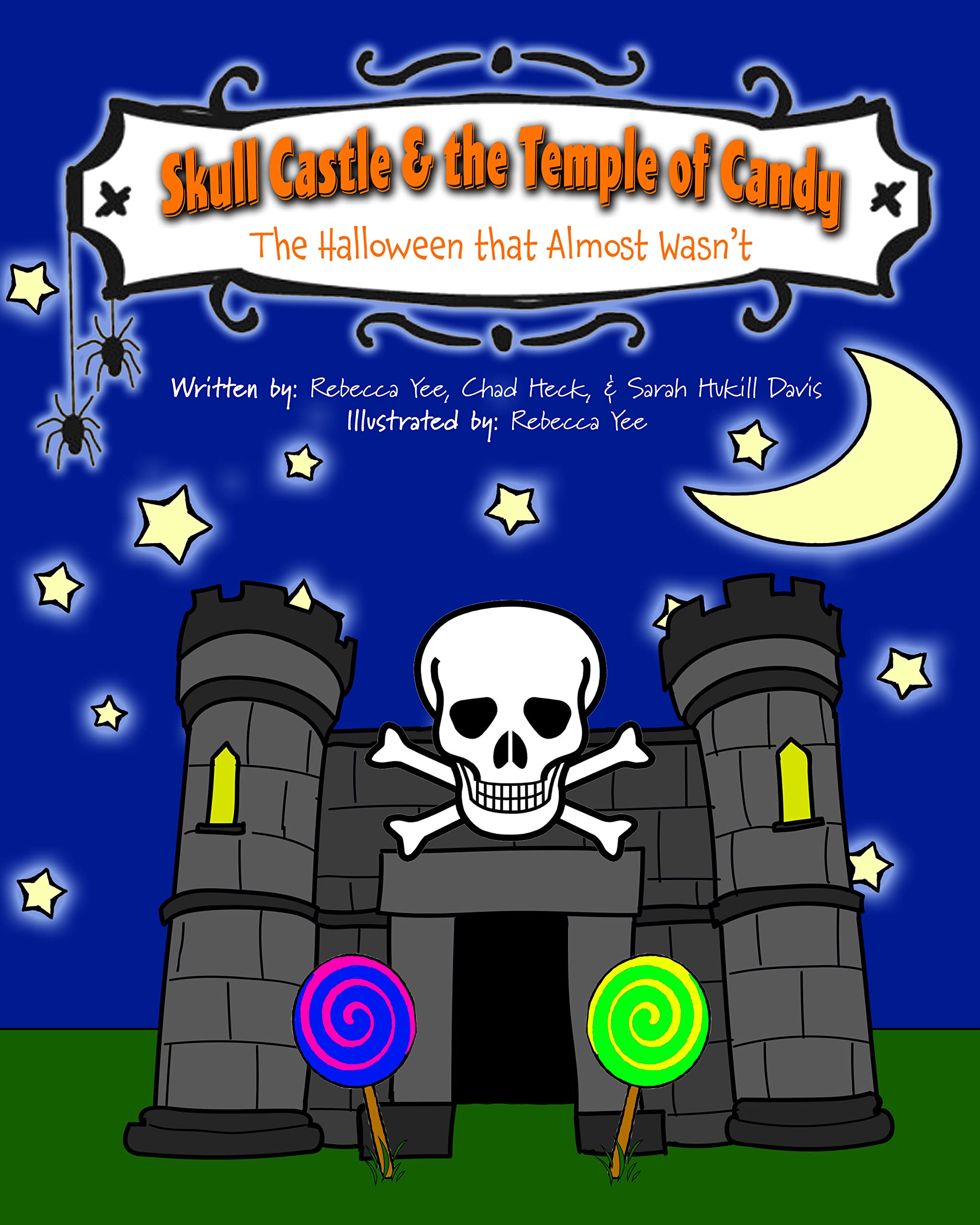 Skull Castle & the Temple of Candy: The Halloween that Almost Wasn't by ...