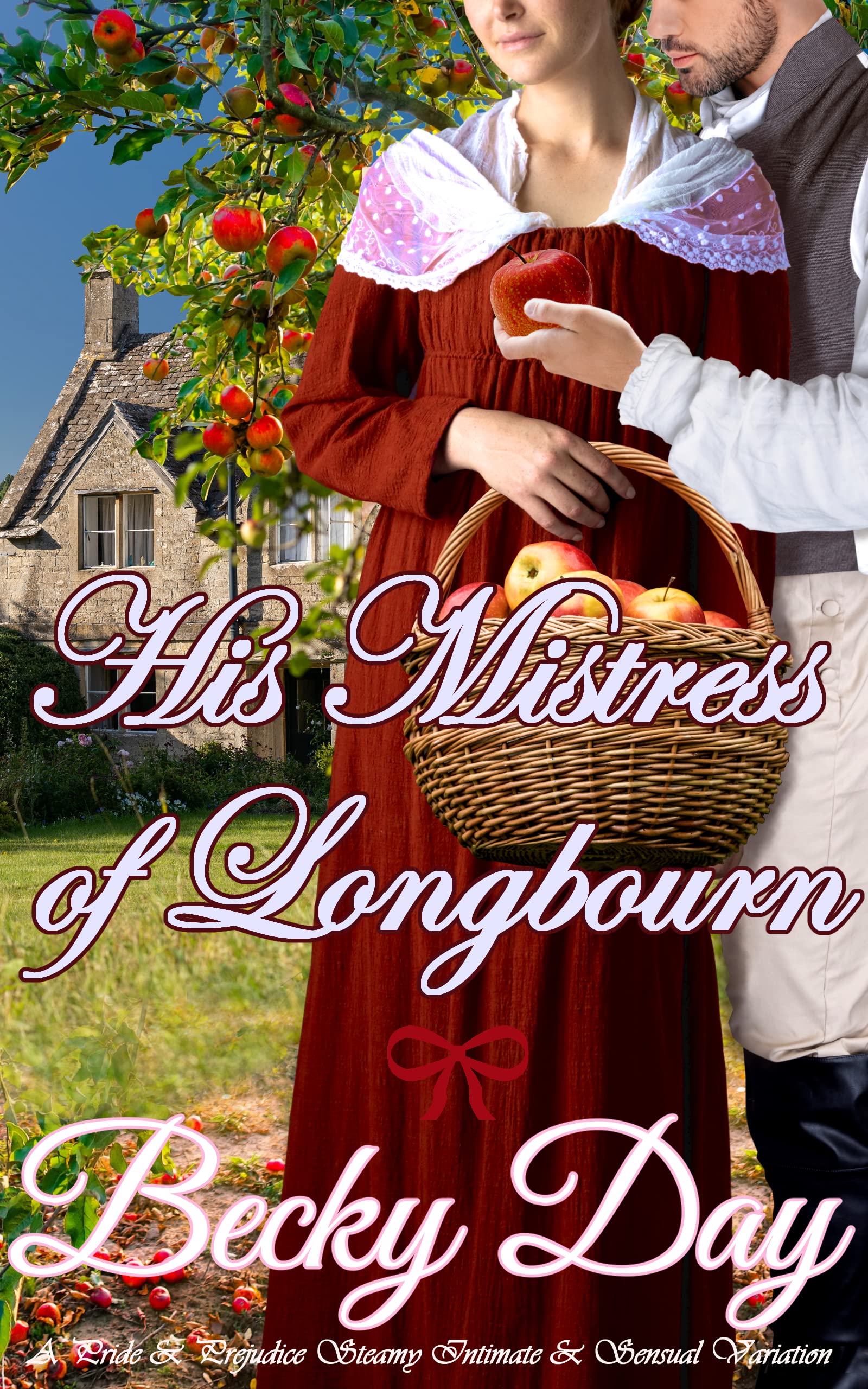 His Mistress of Longbourn: A Pride and Prejudice Steamy, Intimate and Sensual Variation by Becky ...