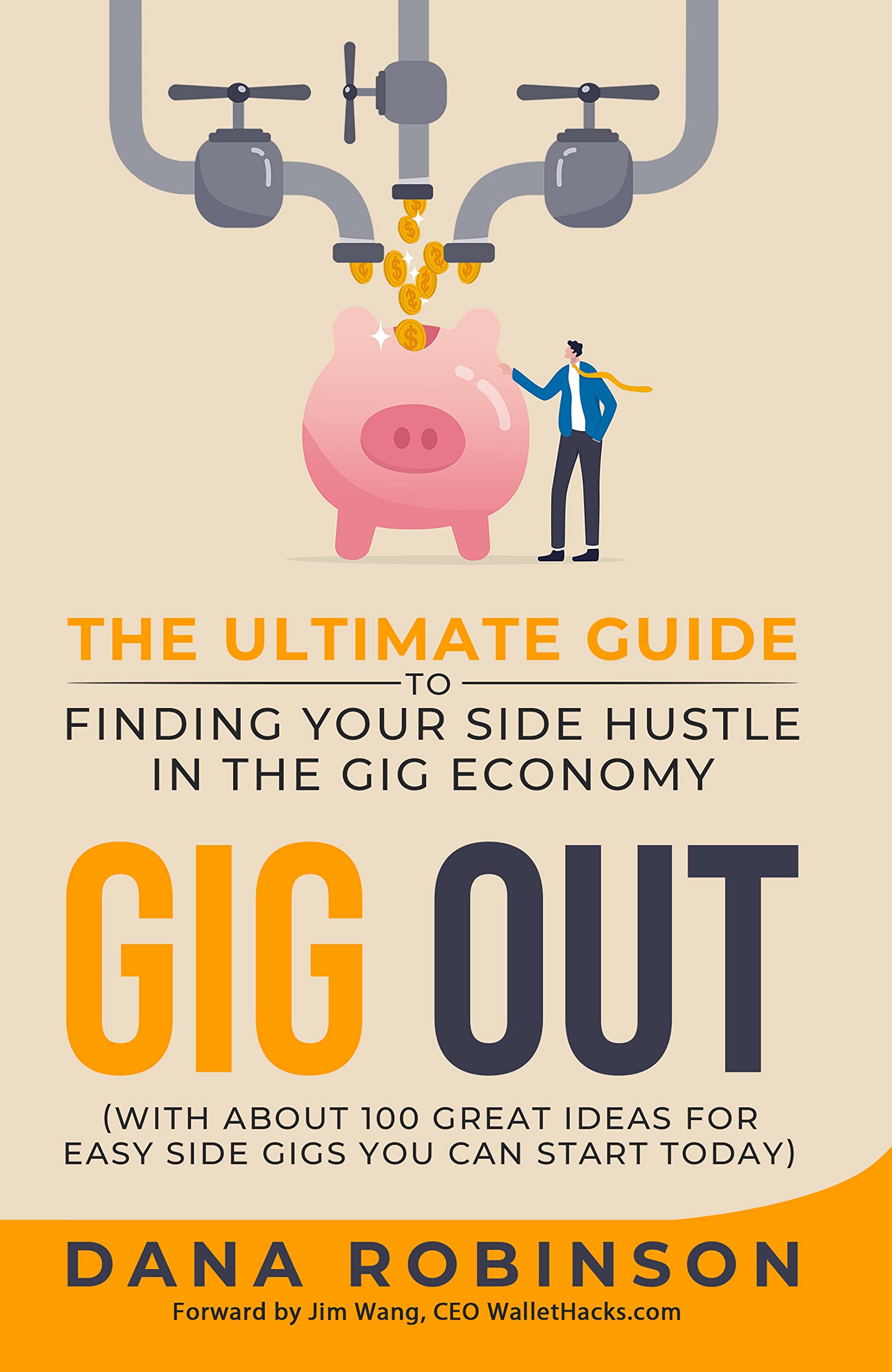 Gig Out: The ULTIMATE GUIDE To Finding Your Side Hustle in the Gig ...