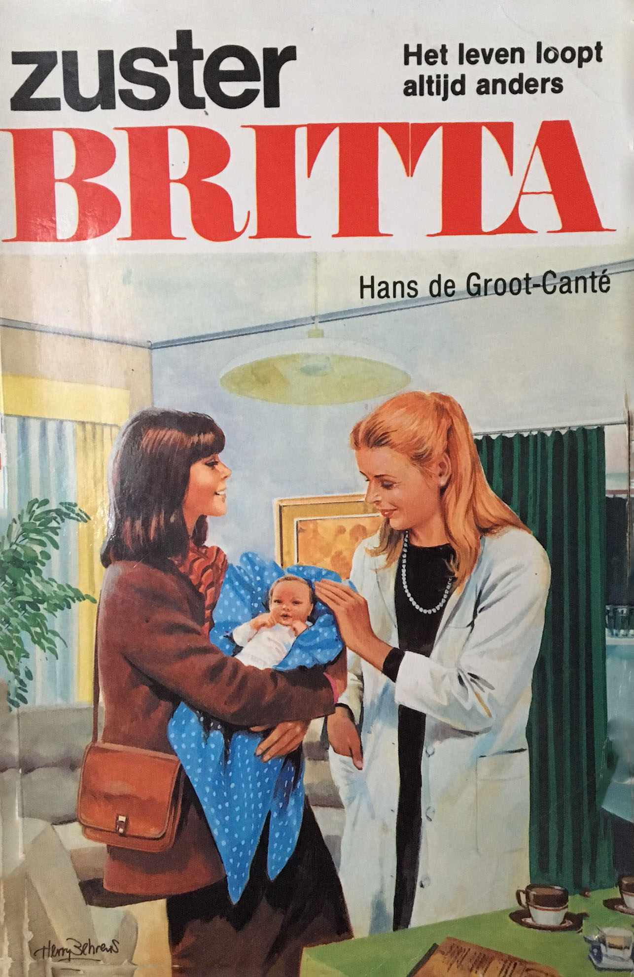 Zuster Britta: het leven loopt altijd anders by Hans de Groot-Canté ...
