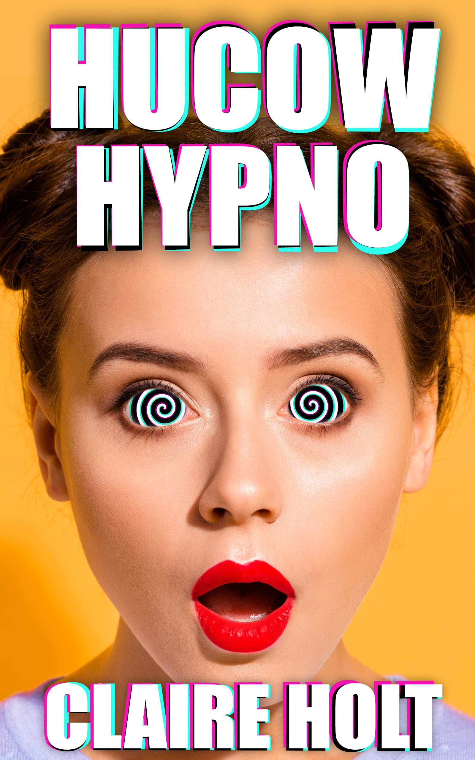 Hucow Hypno by Claire Holt | Goodreads