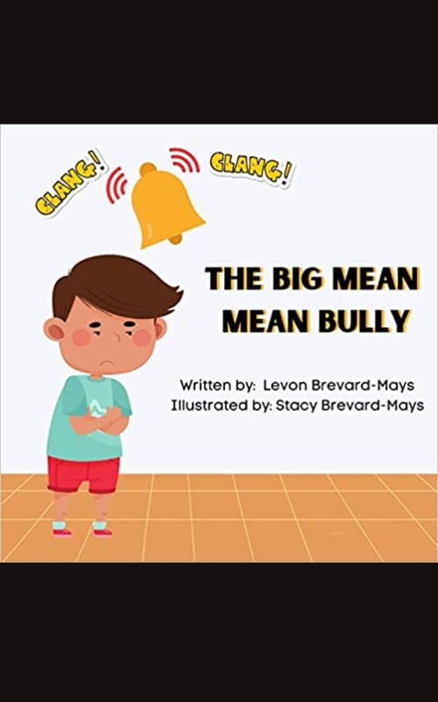 The Big Mean Mean Bully by Levon Brevard-Mays | Goodreads