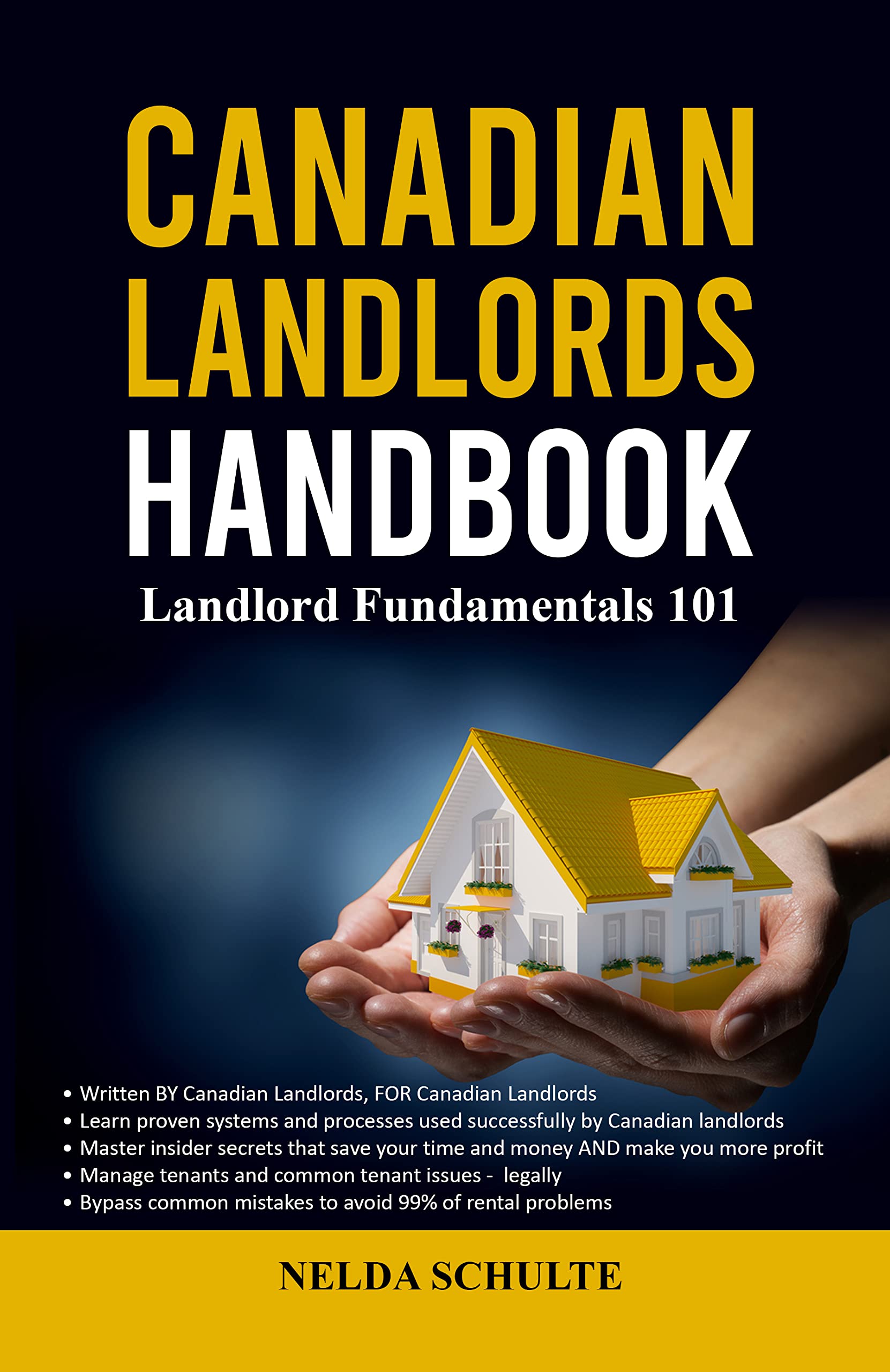Canadian Landlords Handbook: Landlord Fundamentals 101 by Nelda Schulte ...