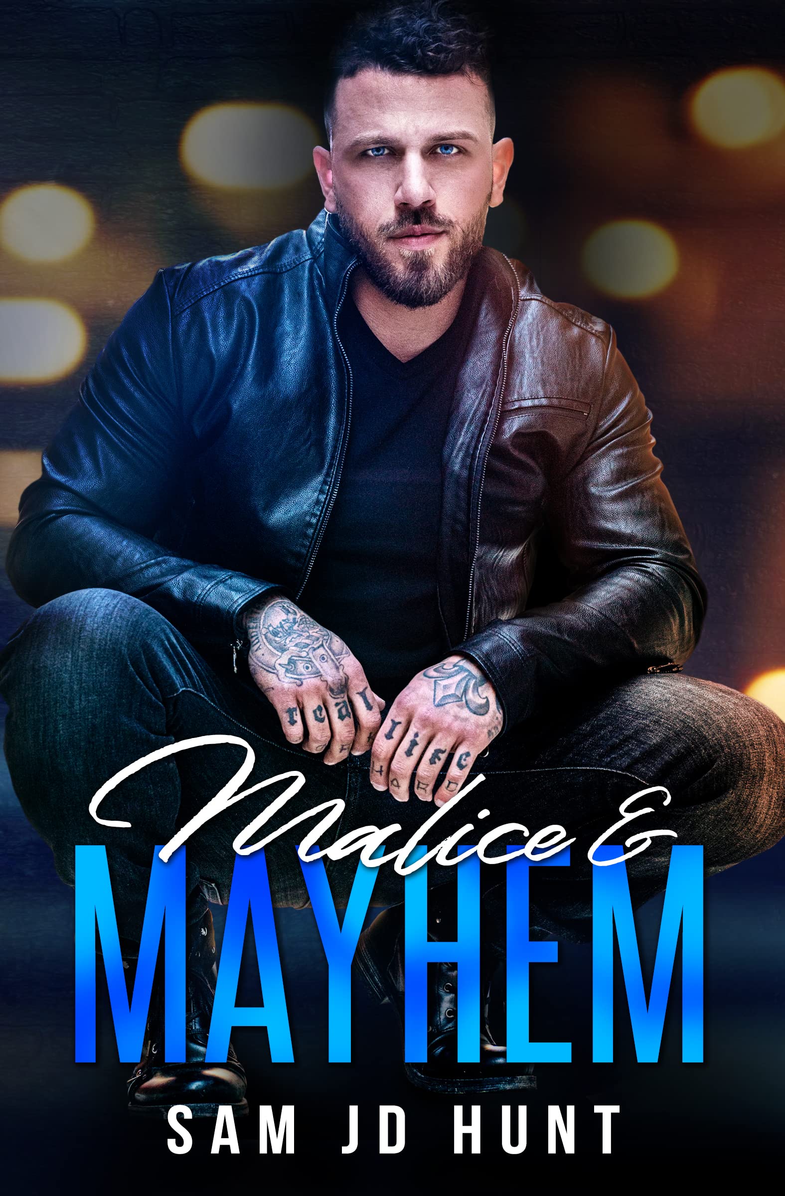 Malice & Mayhem (Sam's Town) by Sam J.D. Hunt | Goodreads