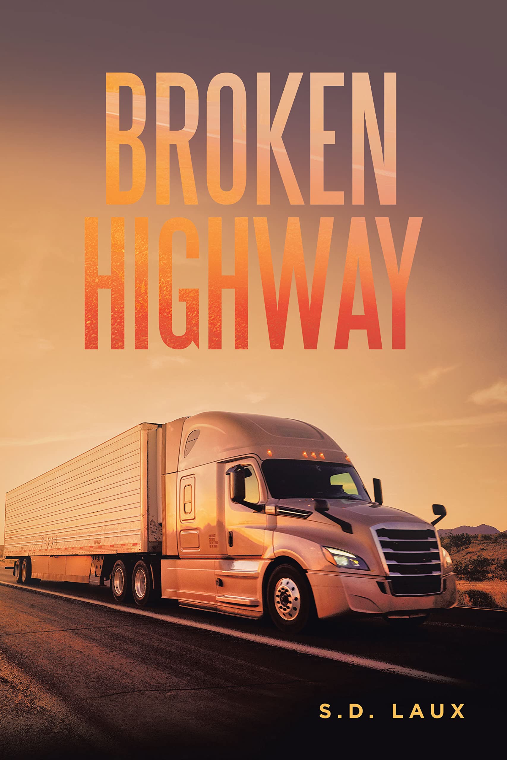 Broken Highway by S.D. Laux | Goodreads